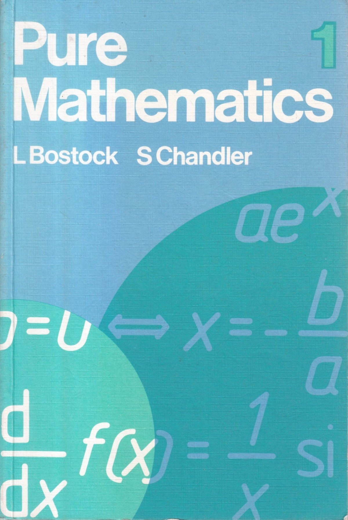 Pure Mathematics 1: Amazon.co.uk: Bostock, L, Chandler, F S ...