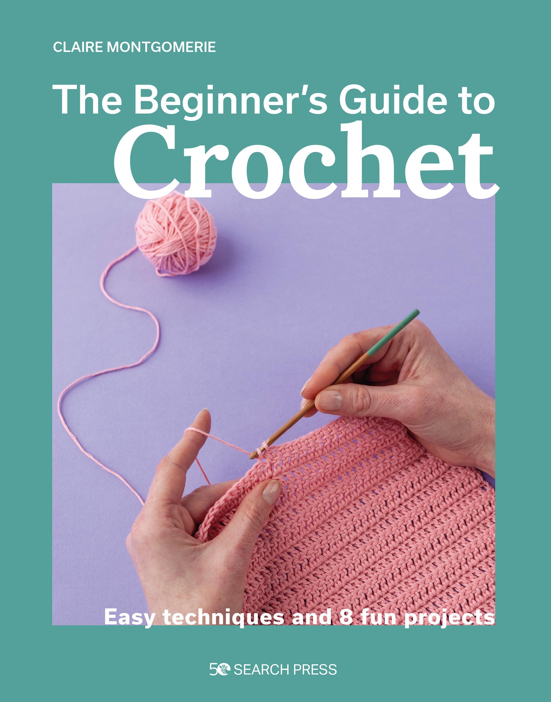 Amazon.com: Beginner's Guide to Crochet, The: Easy techniques and 8 fun ...