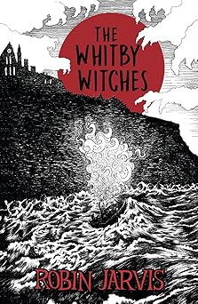 The Whitby Witches: Classic dark fantasy for fans of Dracula (Modern ...