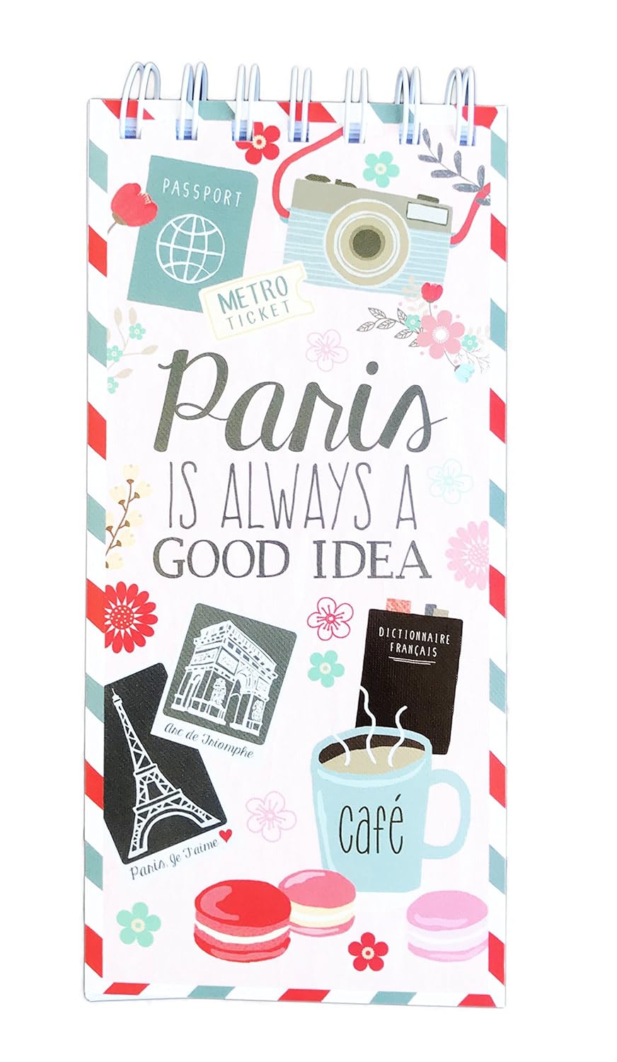 Paris is Always a Good Idea Travel Paris France Spiral Note Pad 8" x 3. ...