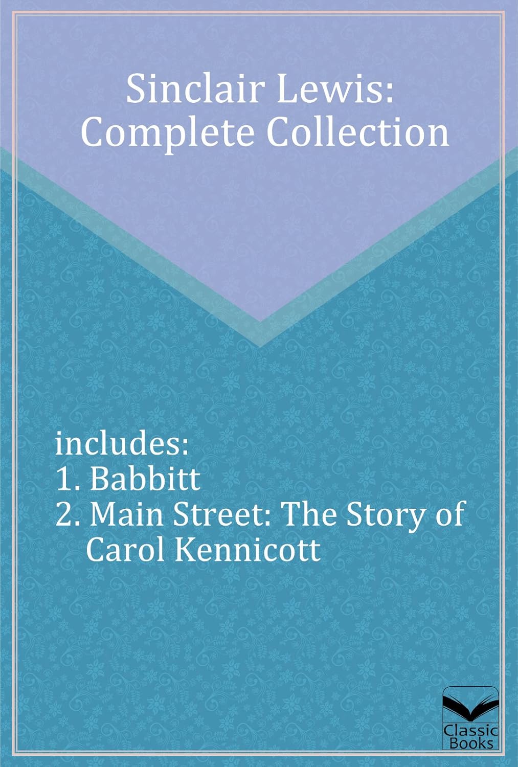 Sinclair Lewis: Complete Collection - Kindle edition by Lewis, Sinclair ...
