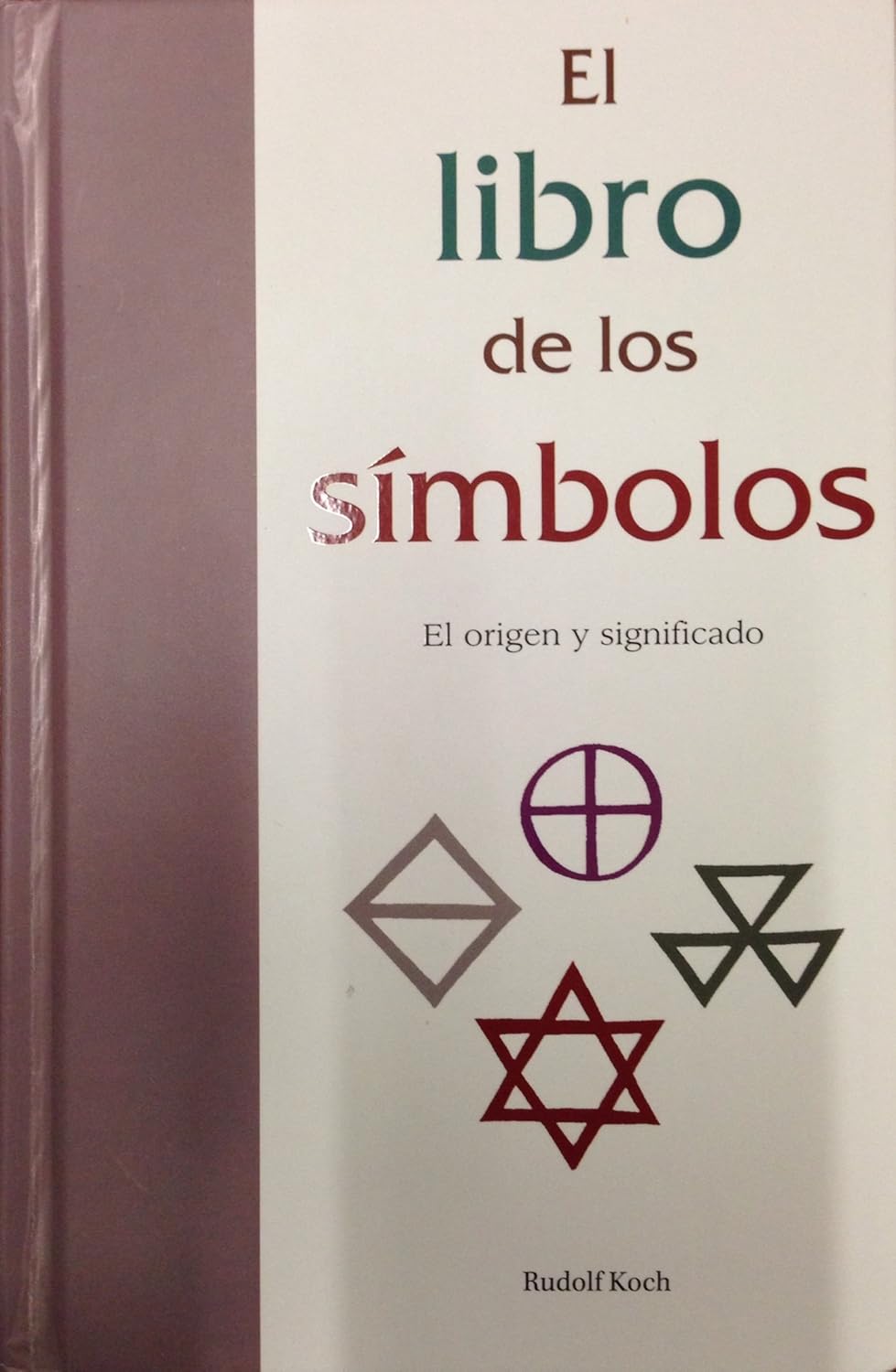 Libro de los Simbolos: El Origen y el Significado (Coleccion DTP ...
