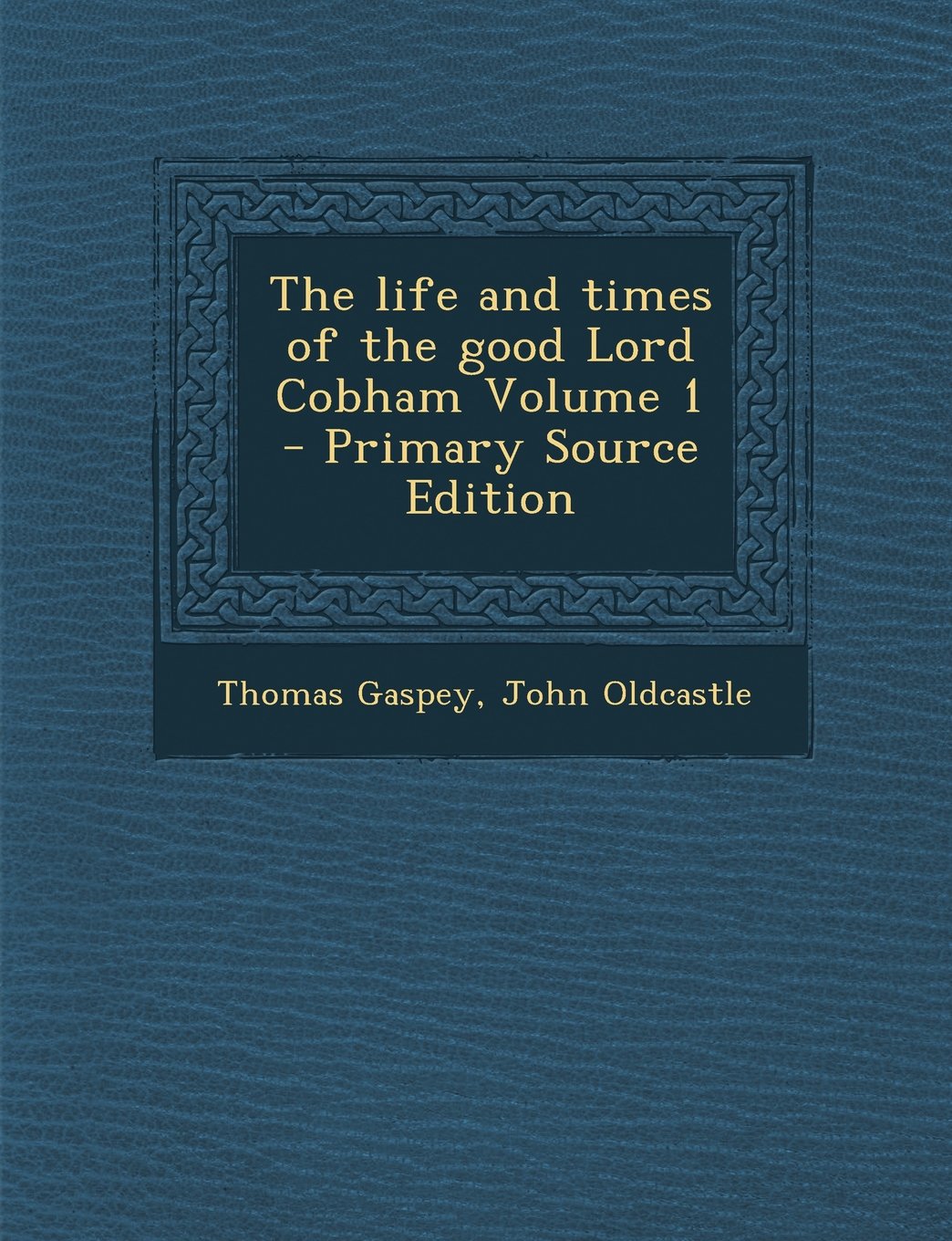 Amazon.co.jp: The Life and Times of the Good Lord Cobham Volume 1 ...
