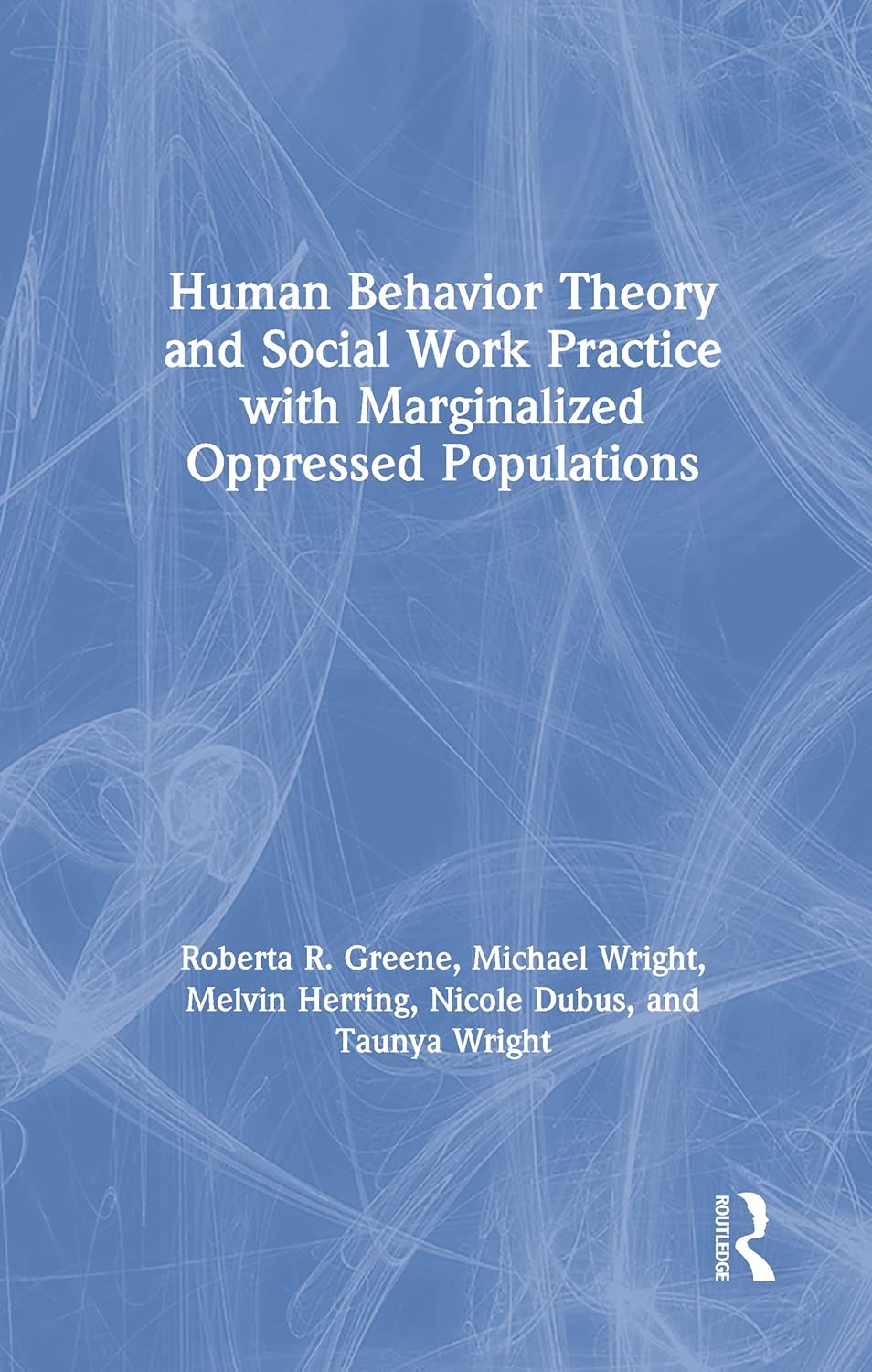 Human Behavior Theory and Social Work Practice with Marginalized ...