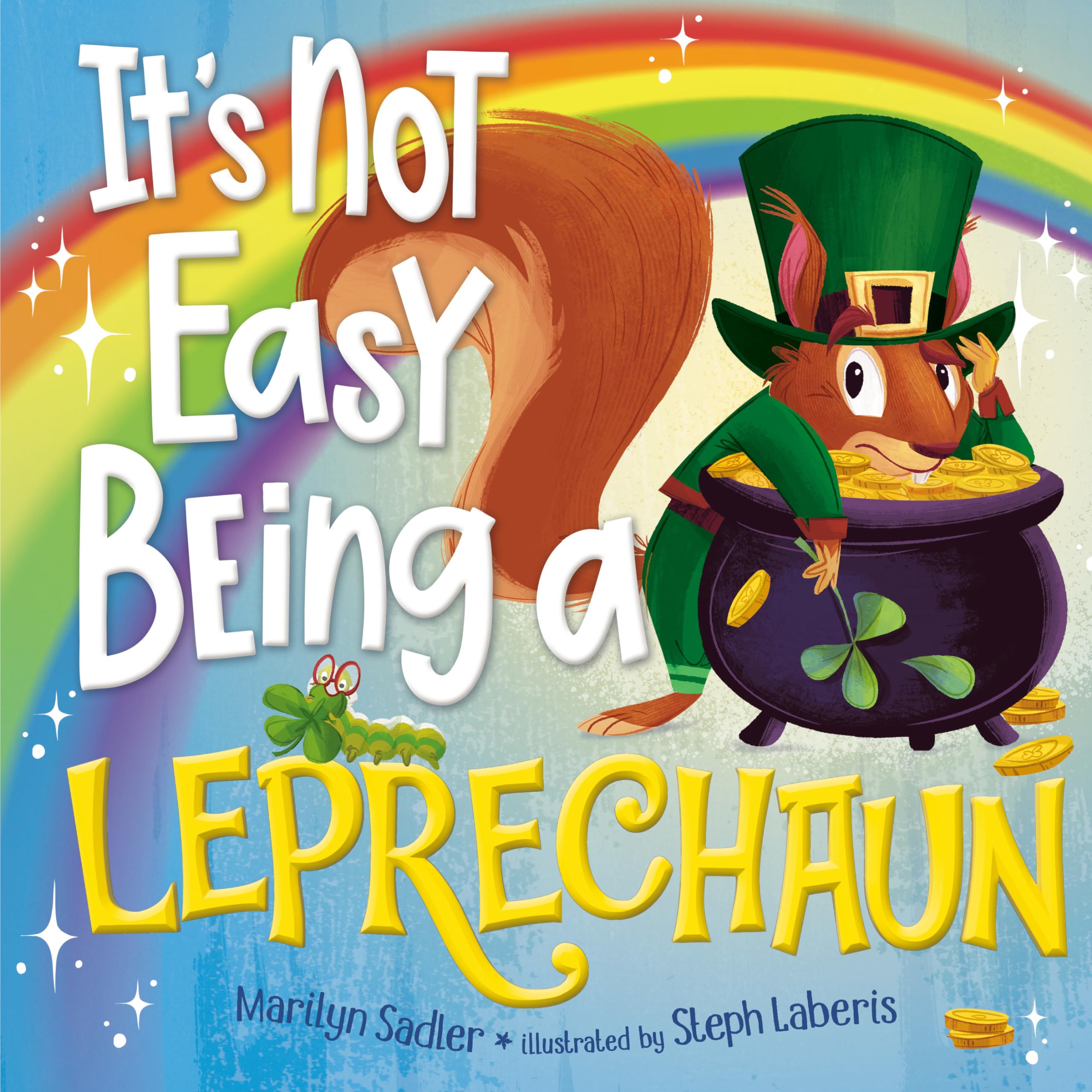 It's Not Easy Being a Leprechaun: Sadler, Marilyn, Laberis, Stephanie ...
