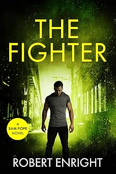 The Fighter (Sam Pope Series Book 12) eBook : Enright, Robert: Amazon ...