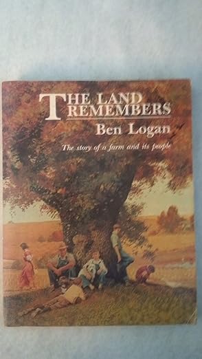 The Land Remembers: Ben Logan: 9780942802771: Amazon.com: Books