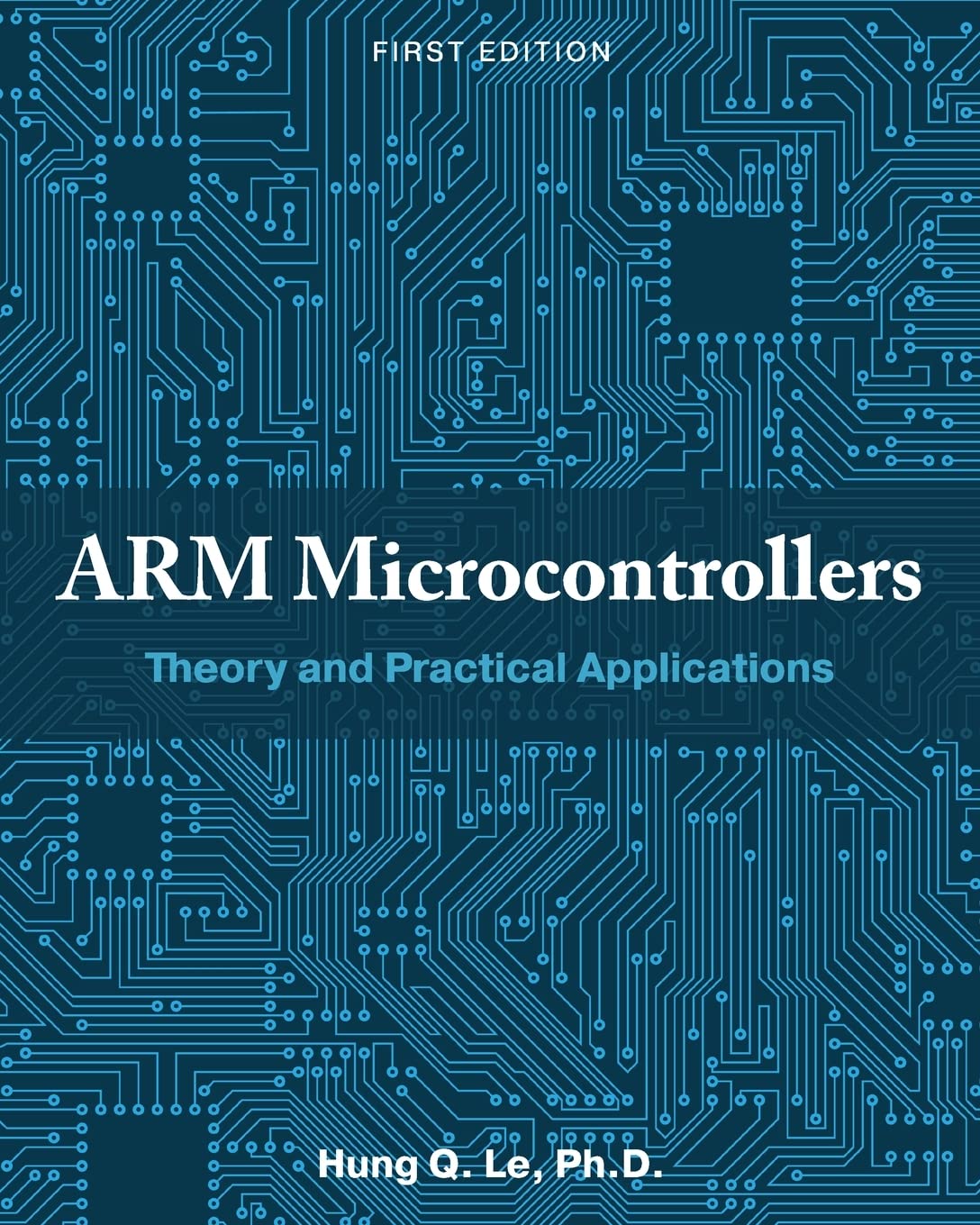 Amazon.com: ARM Microcontrollers: Theory and Practical Applications: 9781516585830: Le, Hung: Books