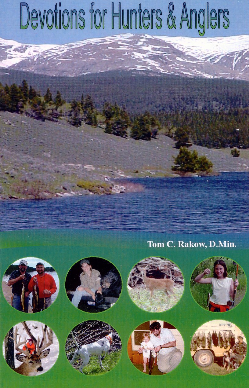 Devotions for Hunters & Anglers: Tom C. Rakow: 9781891147500: Amazon ...