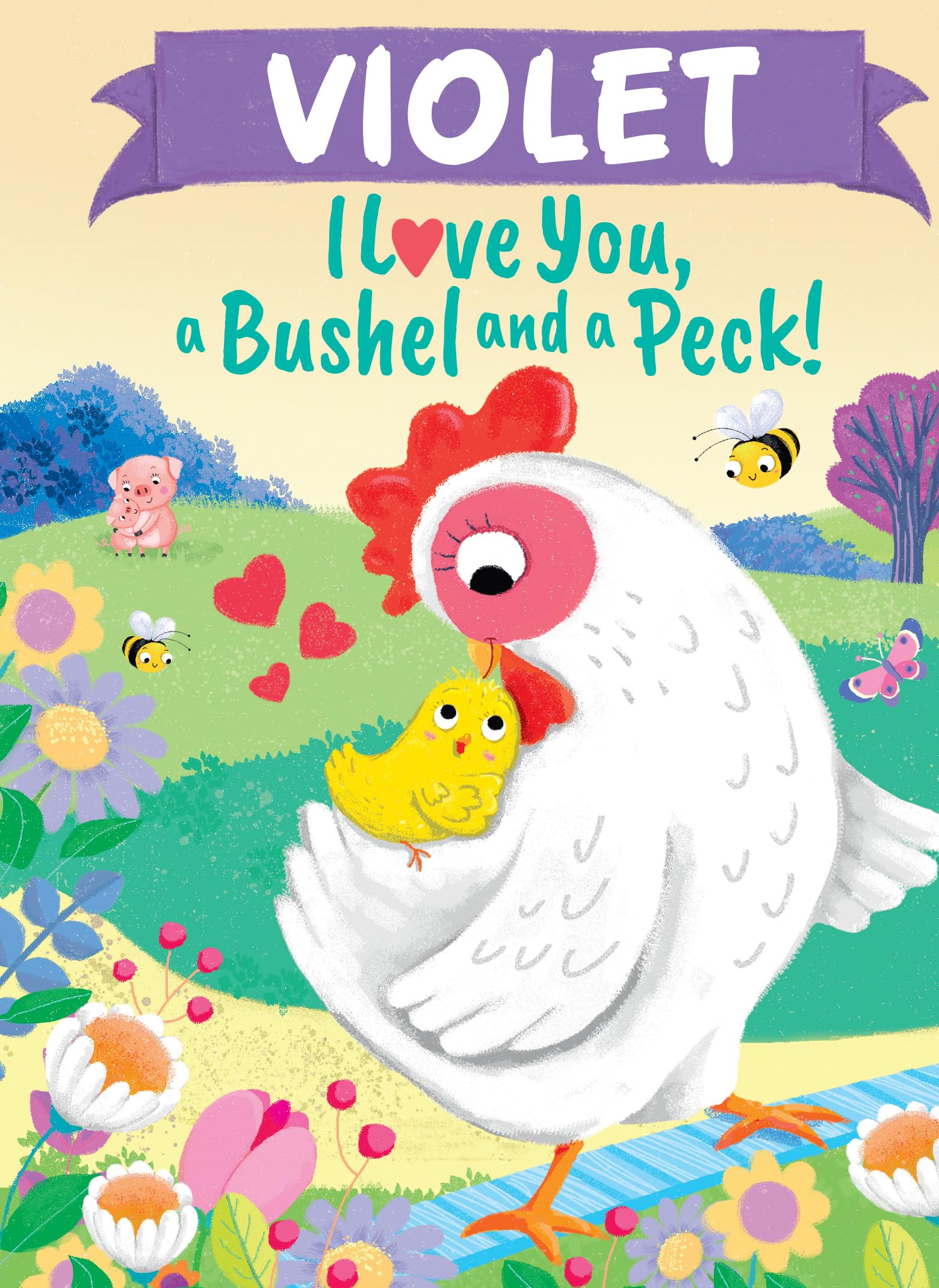 Amazon.com: Violet I Love You, a Bushel and a Peck!: A Sweet Personalized Book for Kids ...