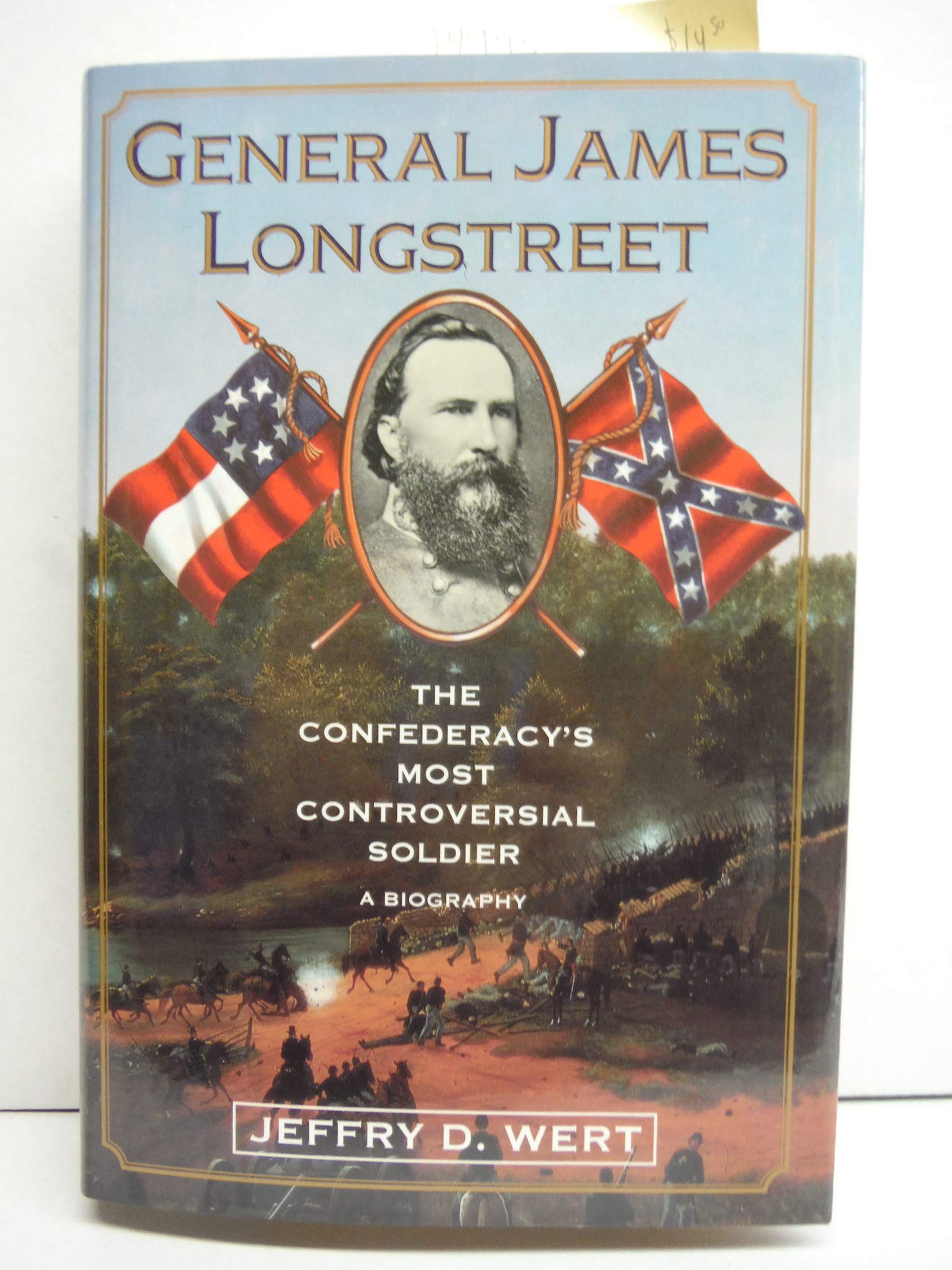 General James Longstreet: The Confederacy's Most Controversial Soldier ...