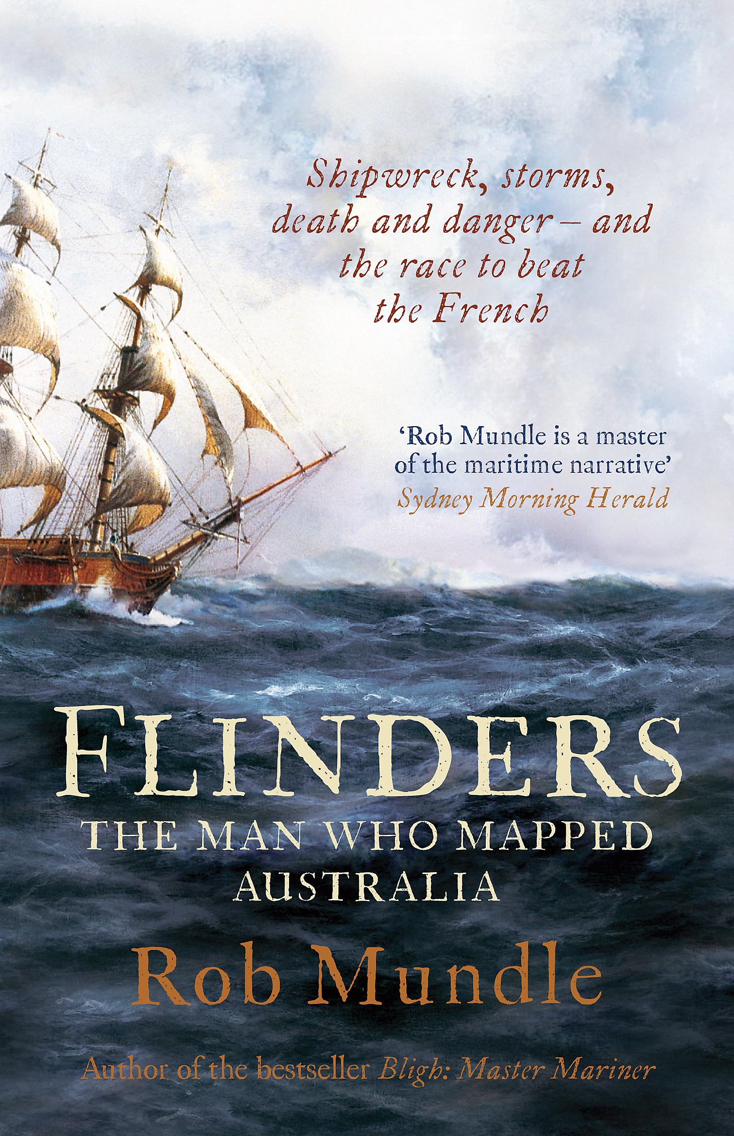 Flinders: The Man Who Mapped Australia: Mundle Rob: 9780733637384 ...
