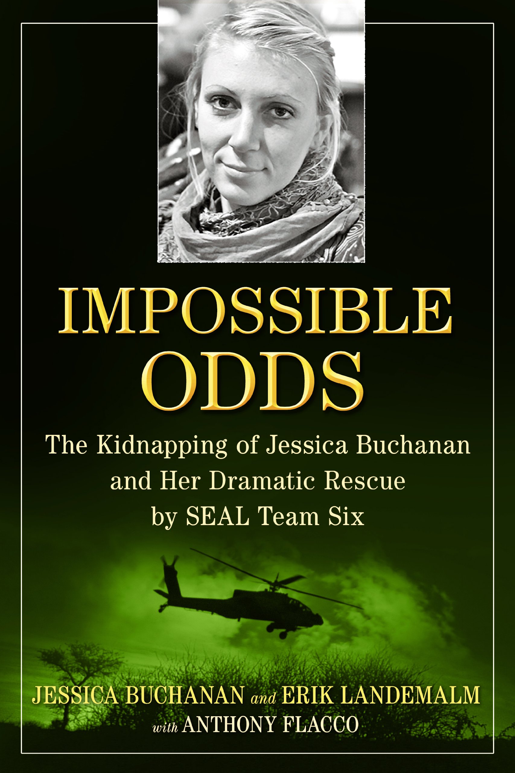 Impossible Odds: The Kidnapping of Jessica Buchanan and Her Dramatic ...