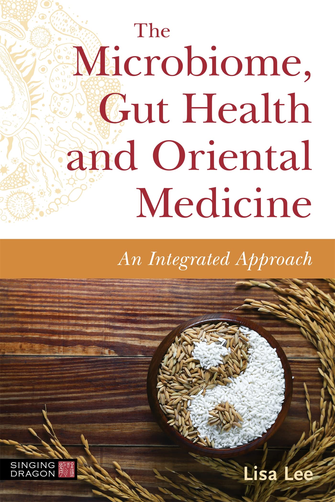 The Microbiome, Gut Health and Oriental Medicine: An Integrated ...