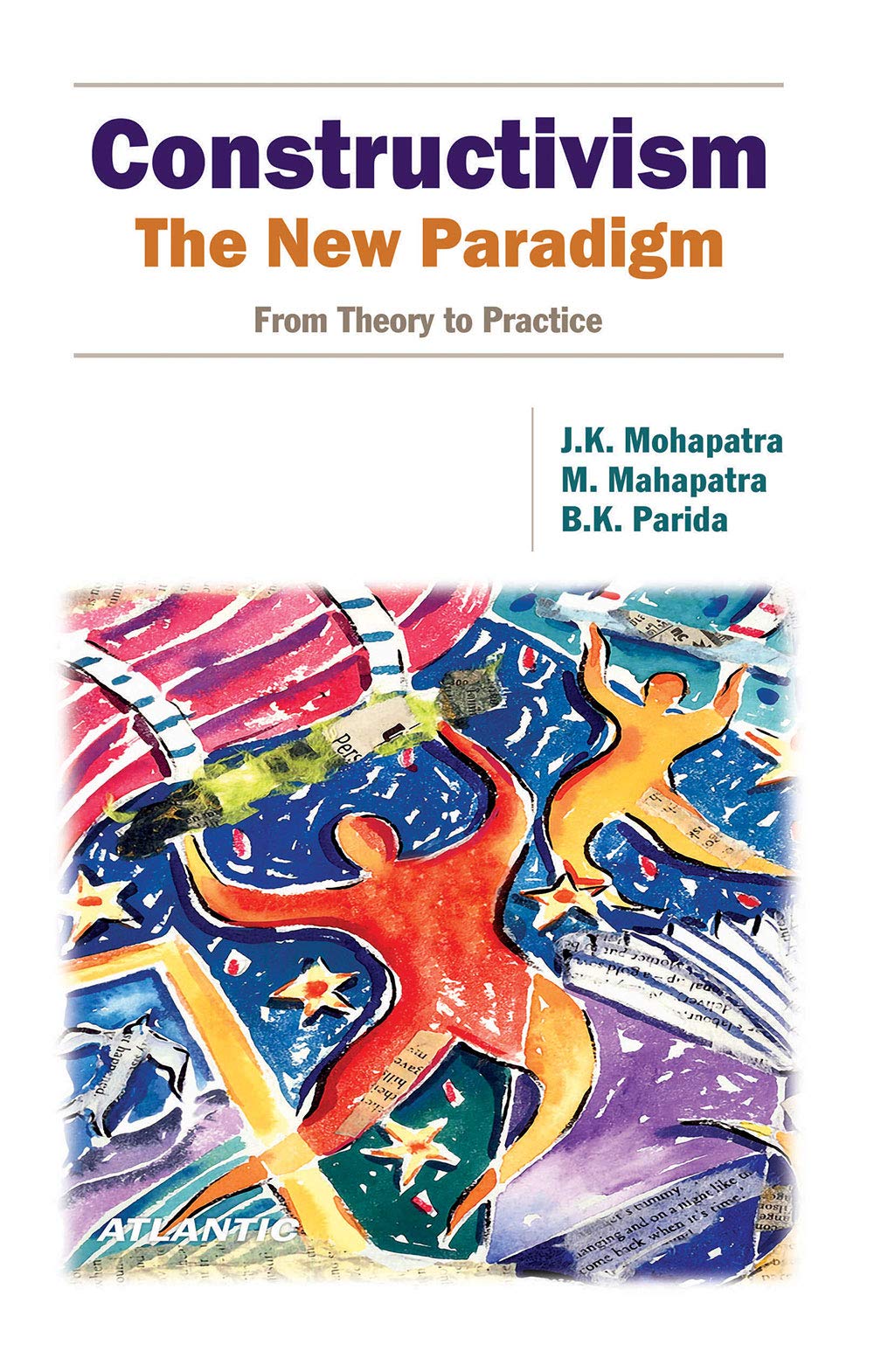 Constructivism The New Paradigm (From Theory to Practice): J. K ...