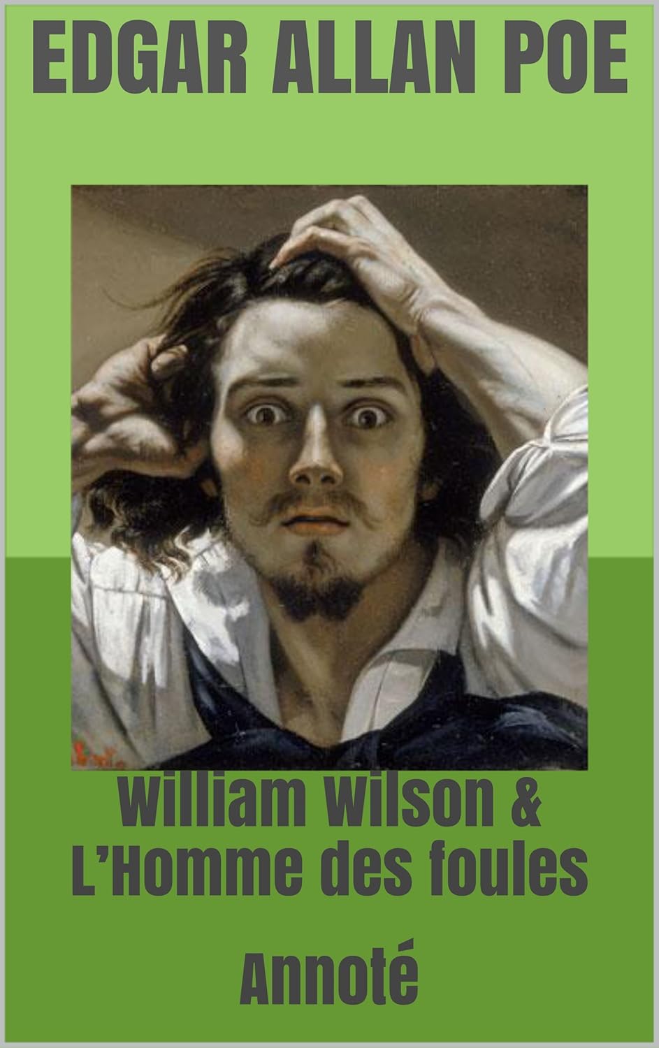 William Wilson & L’Homme des foules: Annoté (French Edition) - Kindle ...