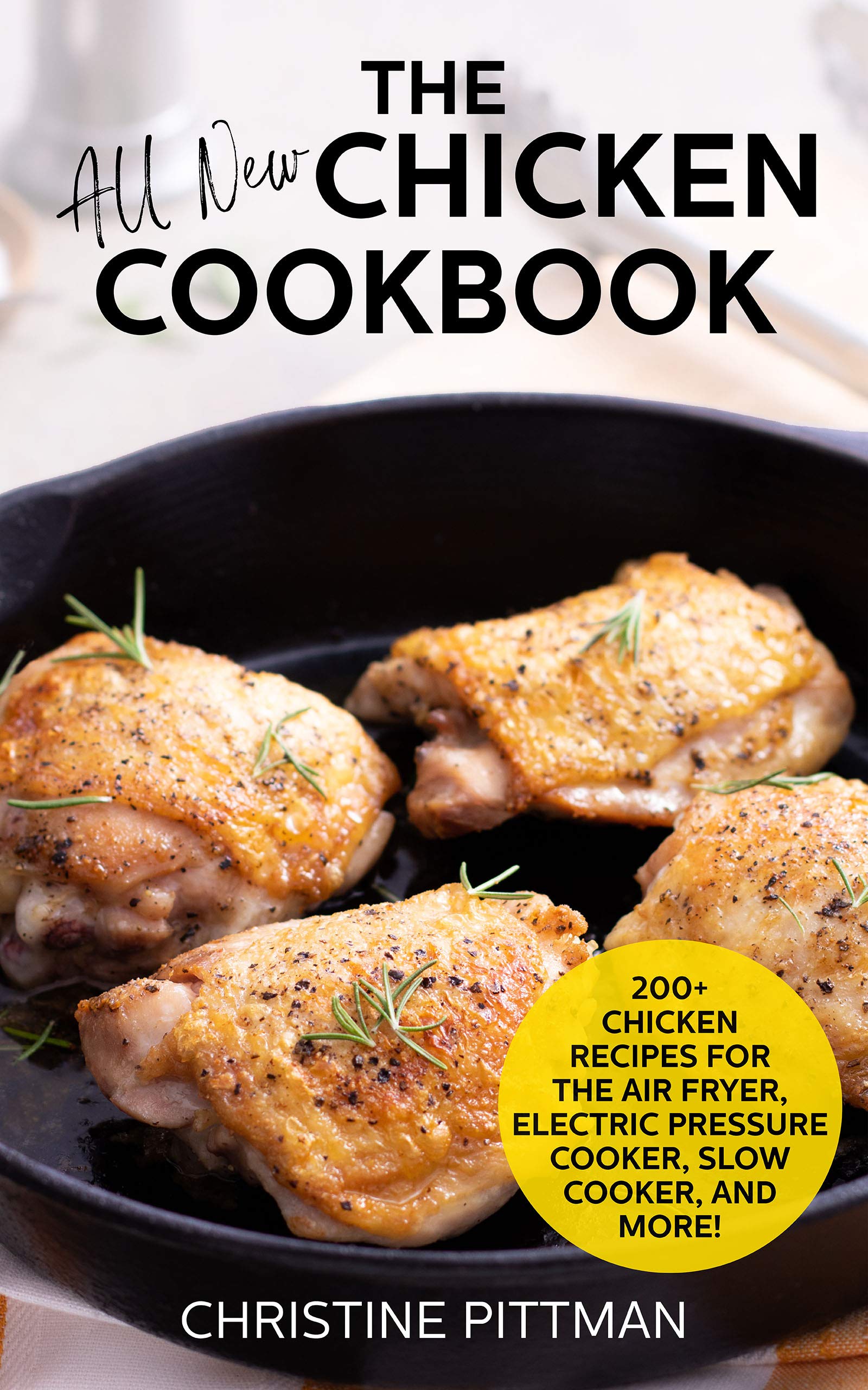 Buy The All New Chicken Cookbook: 200+ Chicken Recipes for the Air ...
