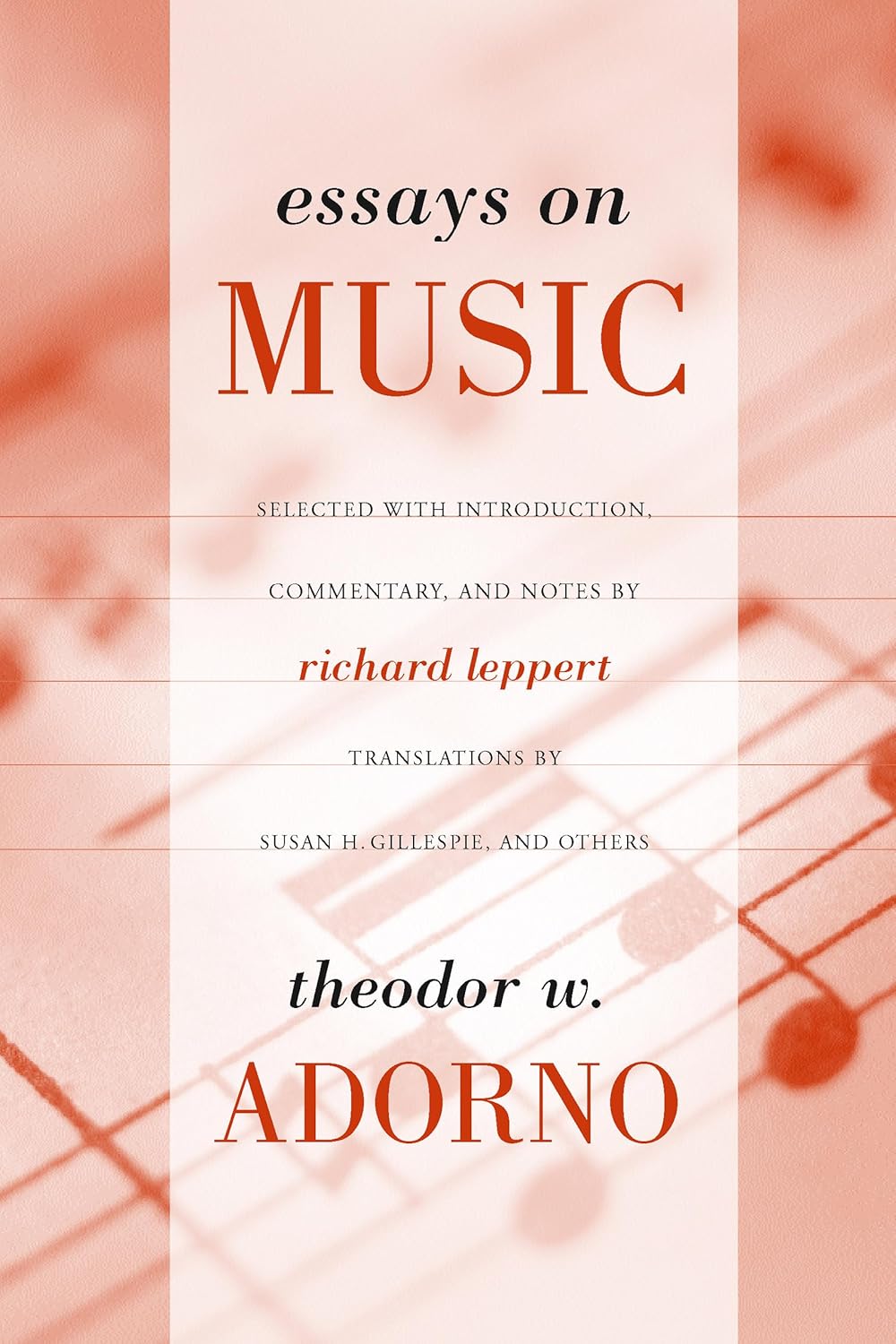 Essays on Music: Adorno, Theodor, Gillespie, Susan H., Leppert, Richard ...