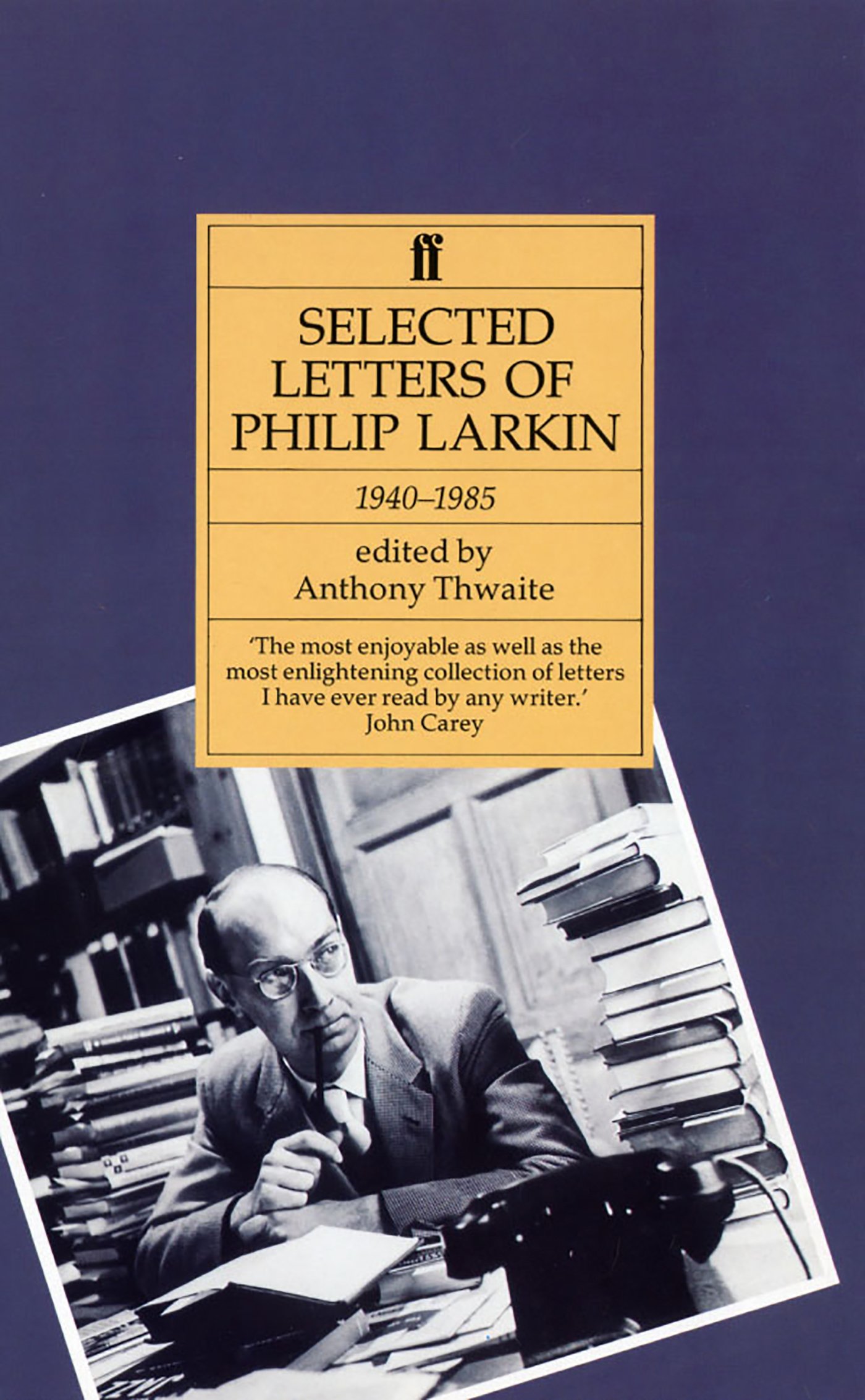 Selected Letters of Philip Larkin, 1940-1985: Larkin, Philip, Thwaite ...