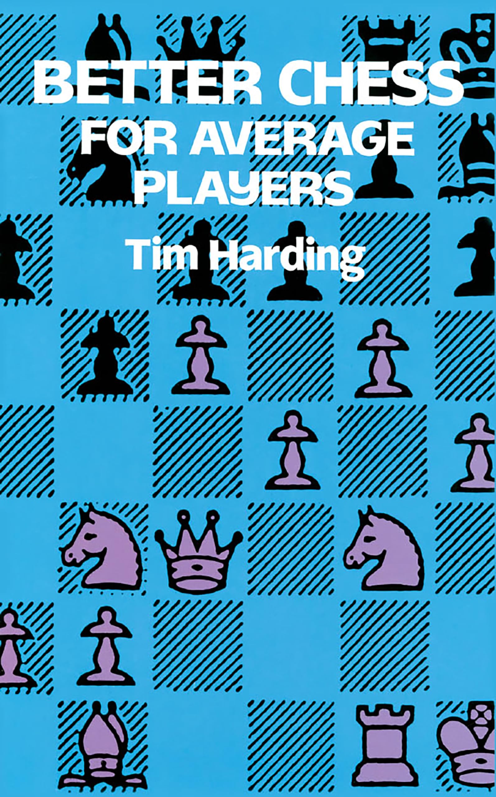Amazon | Better Chess for Average Players (Dover Chess) | Harding, Tim ...