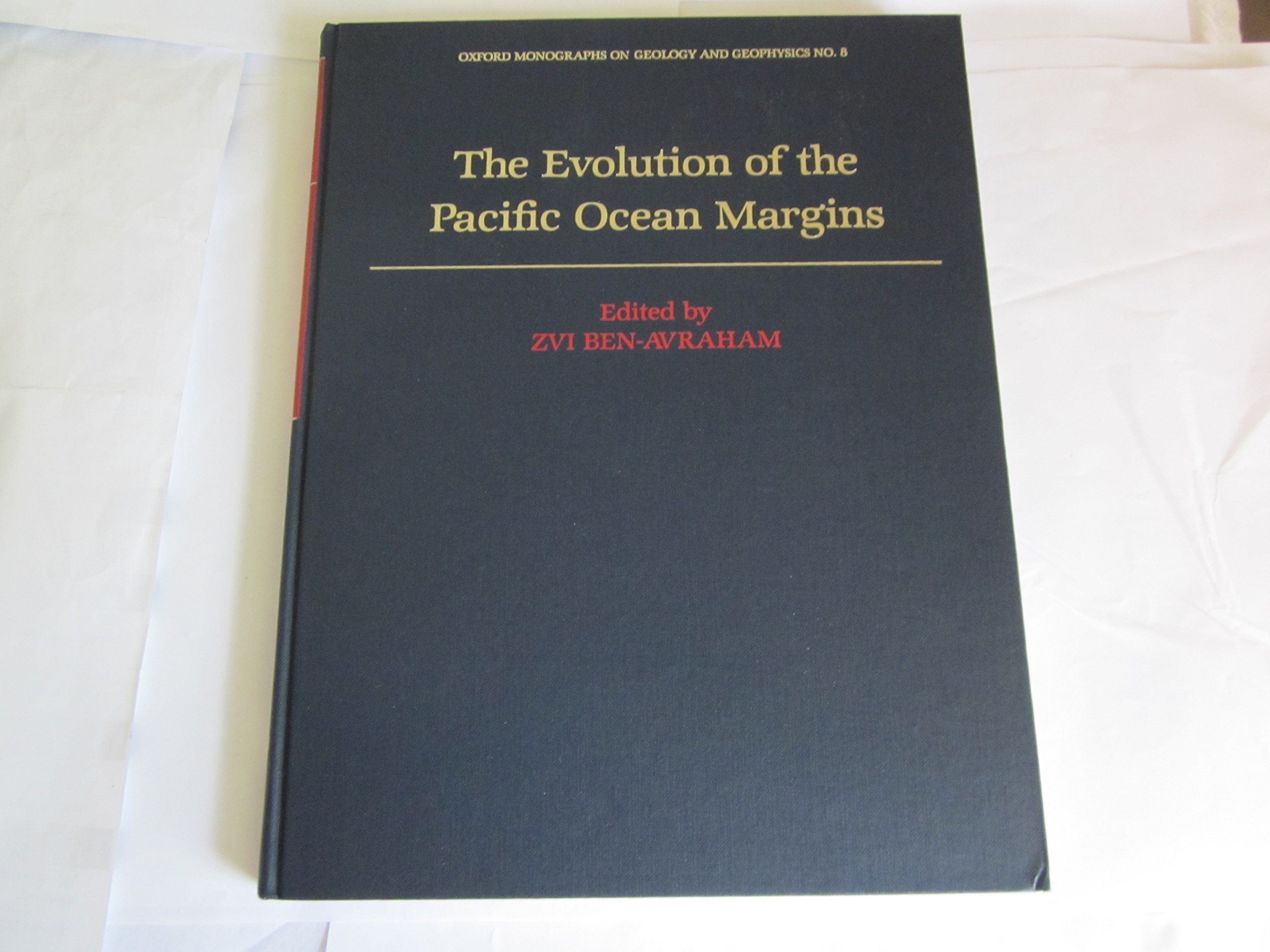 Buy The Evolution of the Pacific Ocean Margins (Oxford Monographs on ...