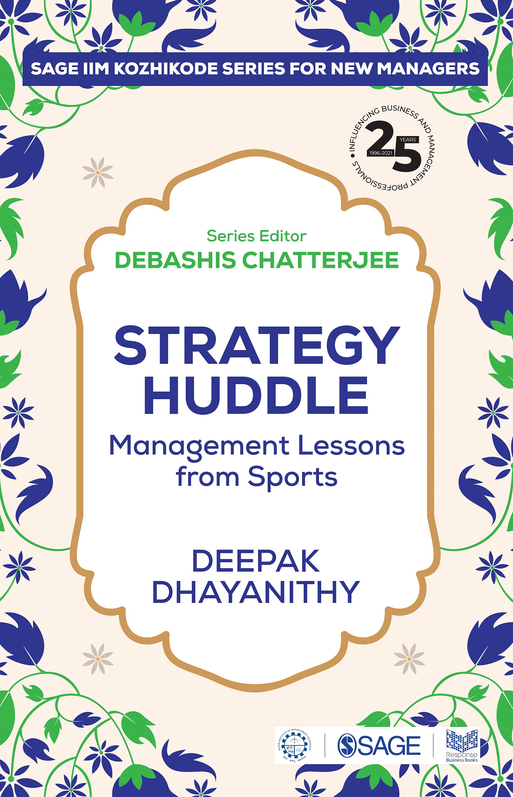 Strategy Huddle: Management Lessons from Sports (SAGE IIM-Kozhikode ...