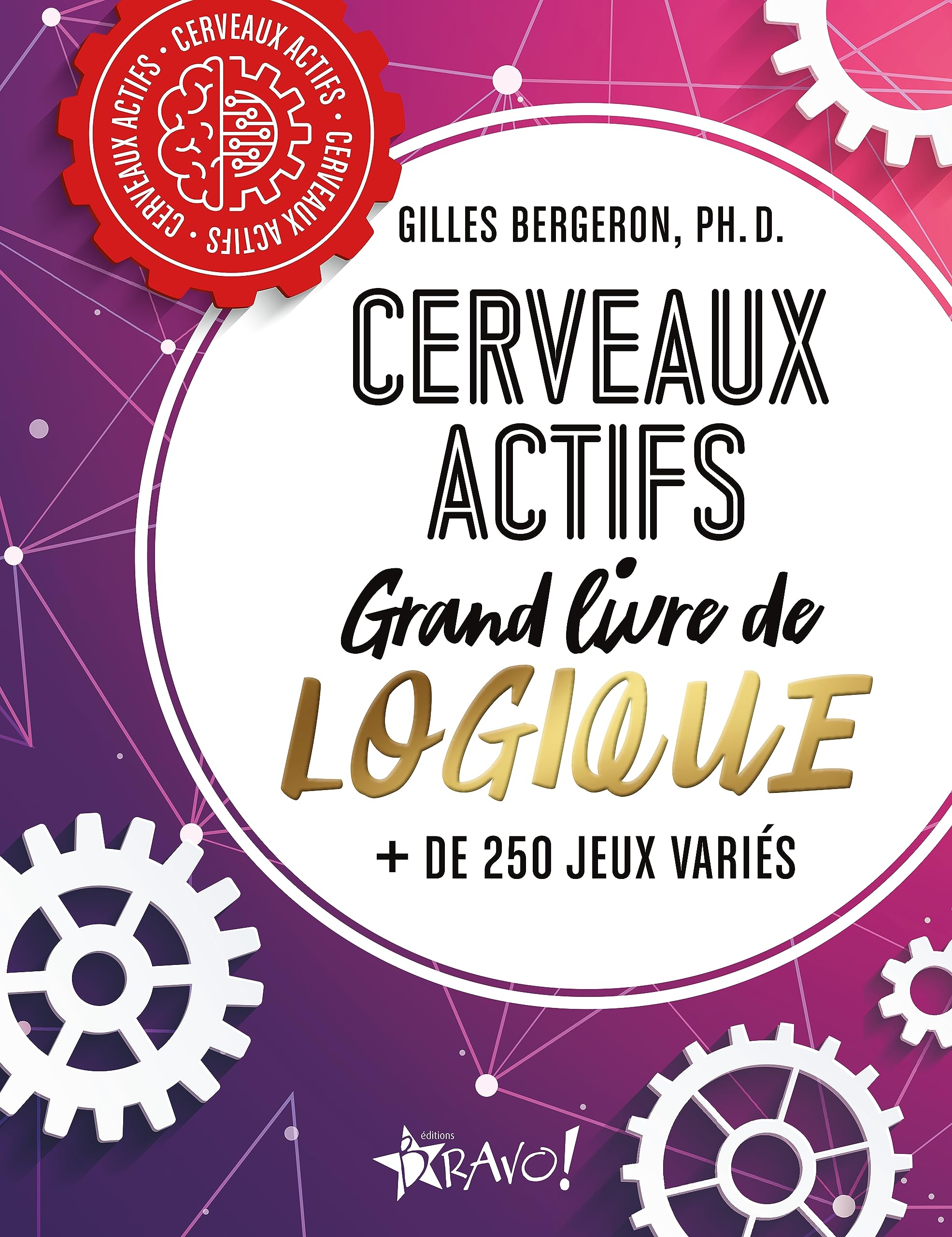 Cerveaux actifs - Grand livre de logique: + de 250 jeux variés ...