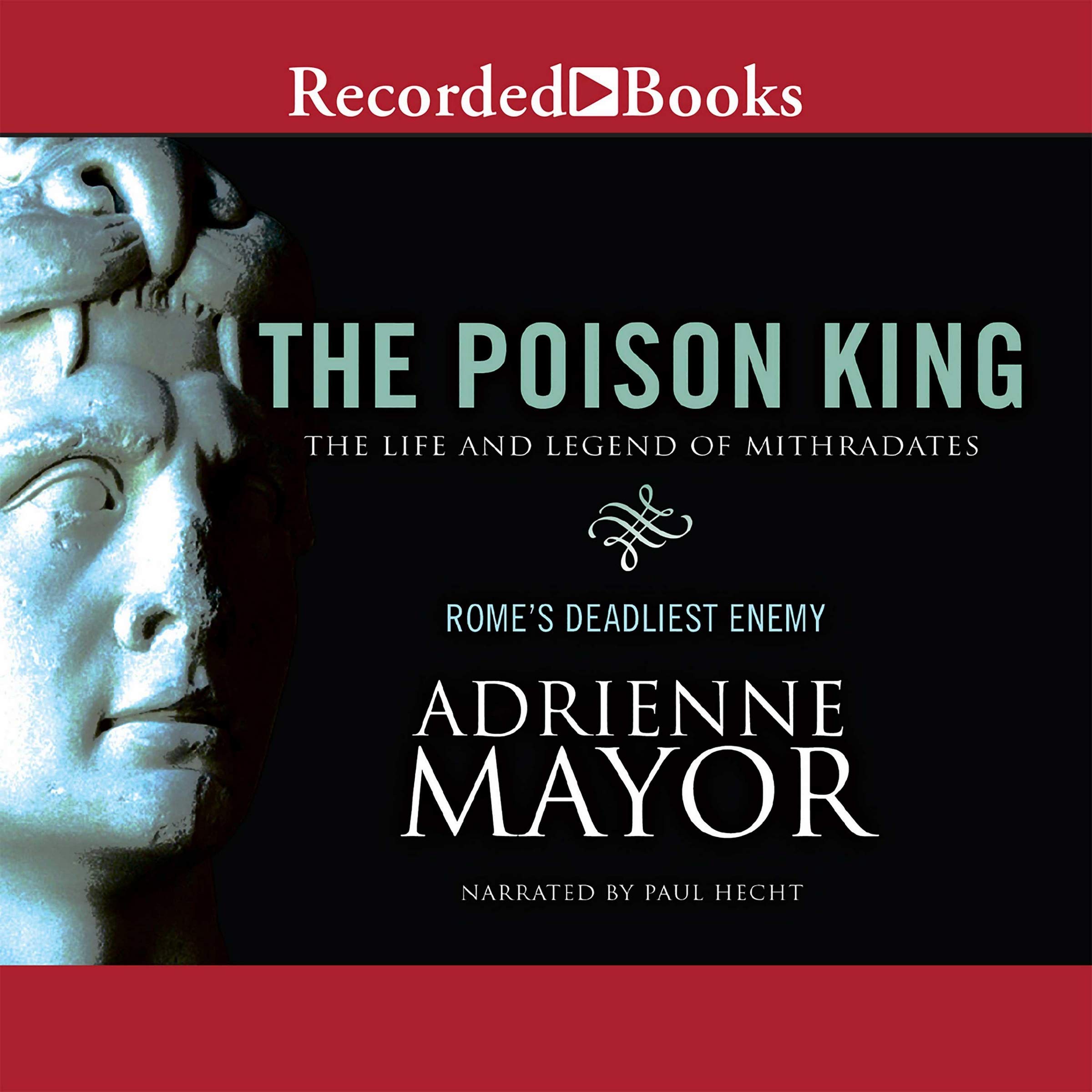 Amazon.com: The Poison King: The Life and Legend of Mithradates, Rome's ...
