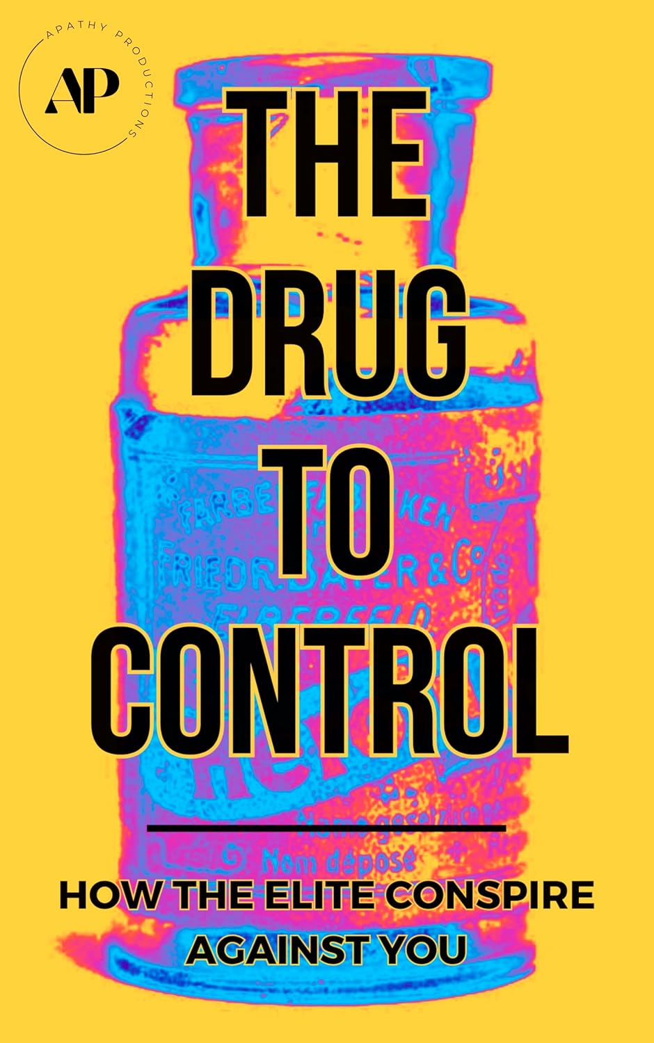 Amazon.com: The Drug To Control: How The Elite Conspire Against You ...