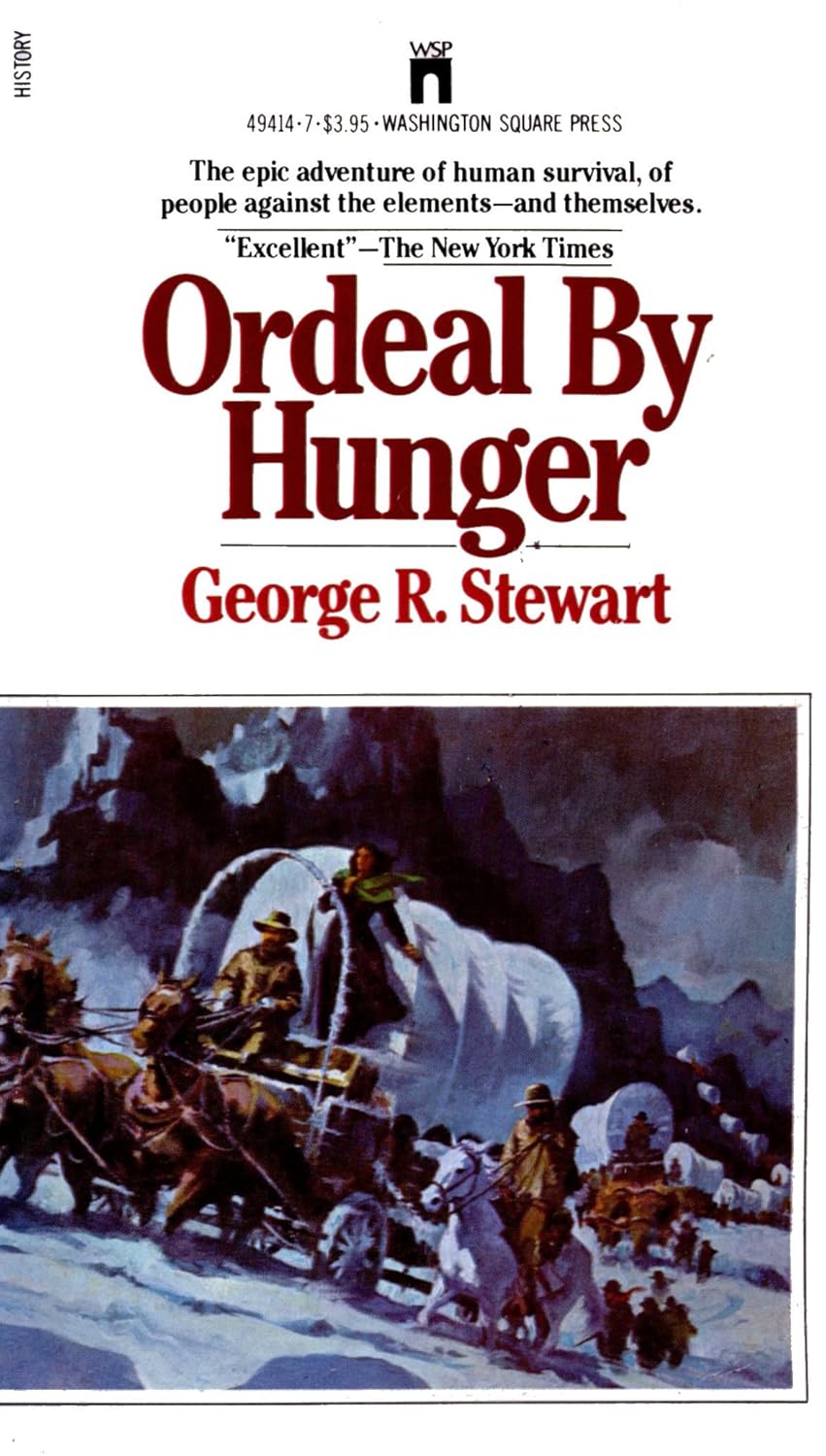 Ordeal by Hunger: George R. Stewart: 9780671494148: Amazon.com: Books