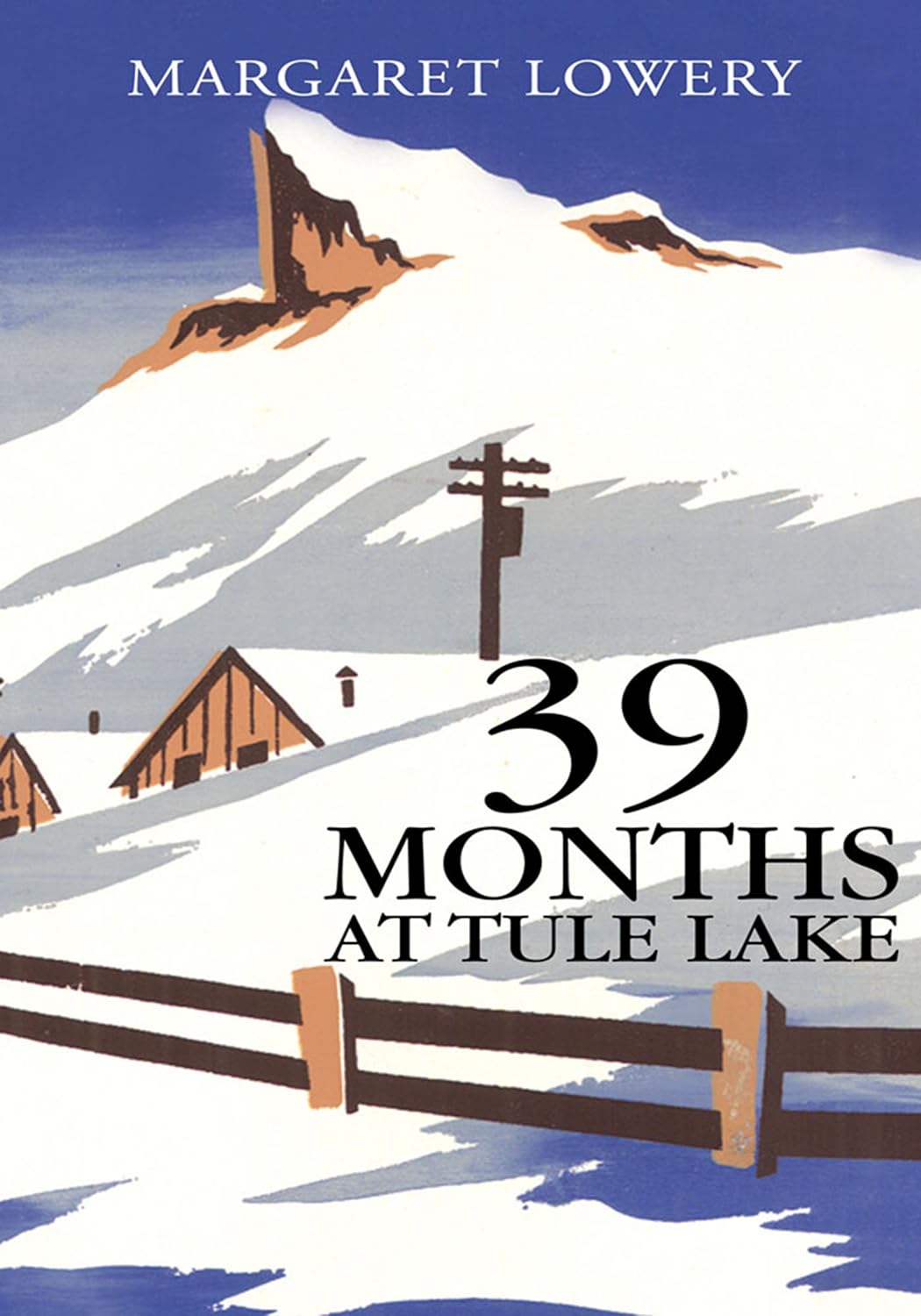 Amazon.com: 39 Months at Tule Lake eBook : Lowery, Margaret: Books