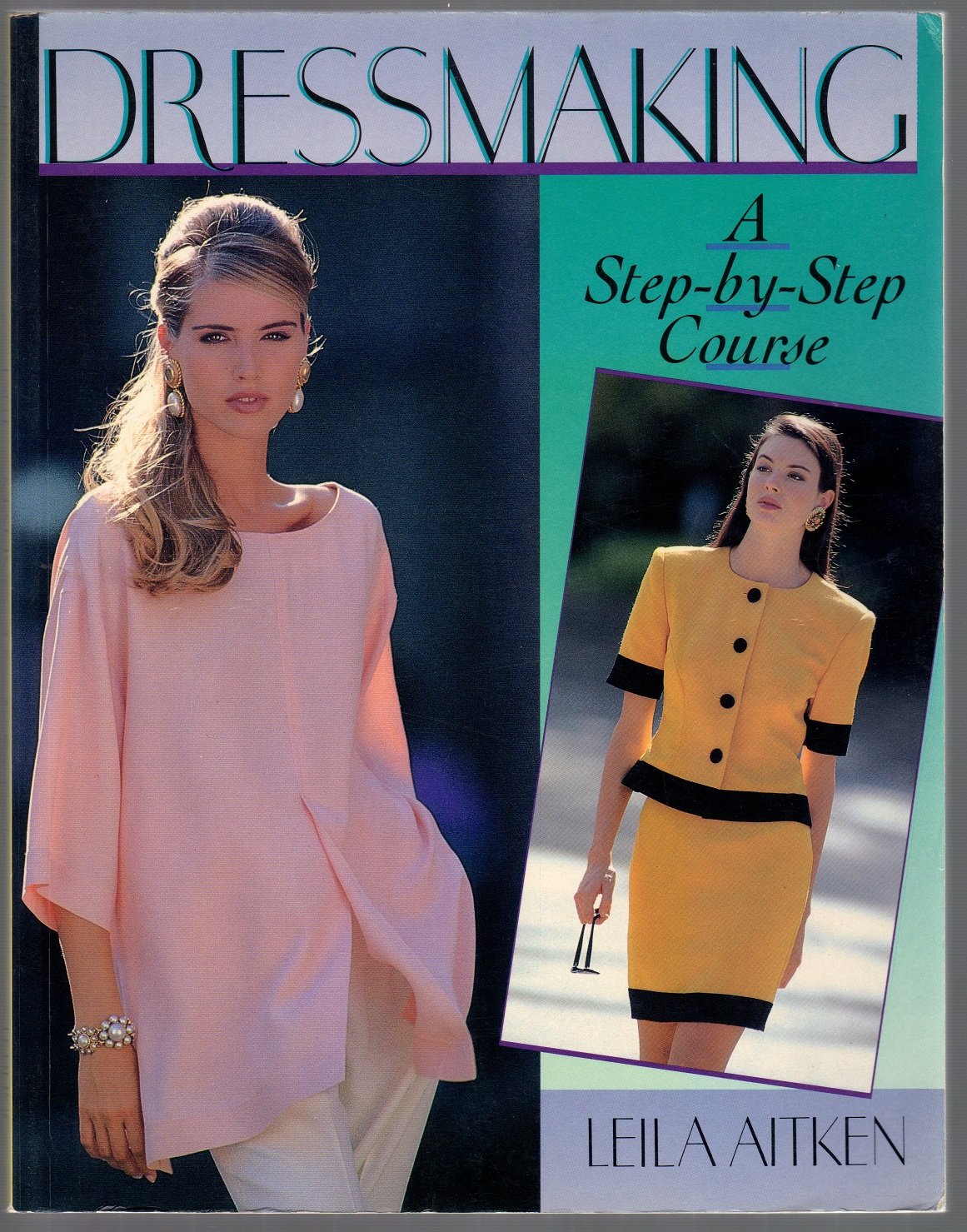 Dressmaking: A Step-By-Step Course: Aitken, Leila: 9780806906287 ...
