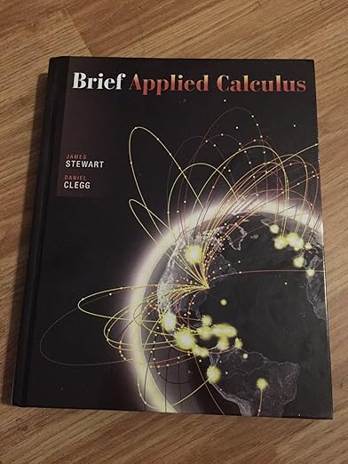 Brief Applied Calculus: Stewart, James, Clegg, Daniel: 9780534423827 ...