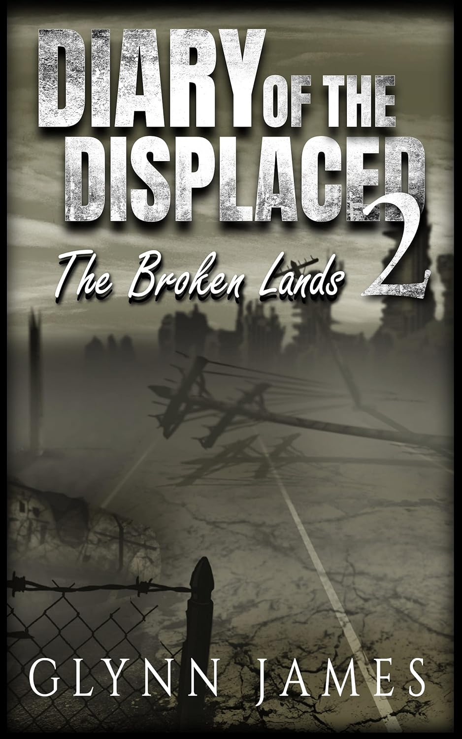 Diary of the Displaced - Book 2 - The Broken Lands - Kindle edition by ...