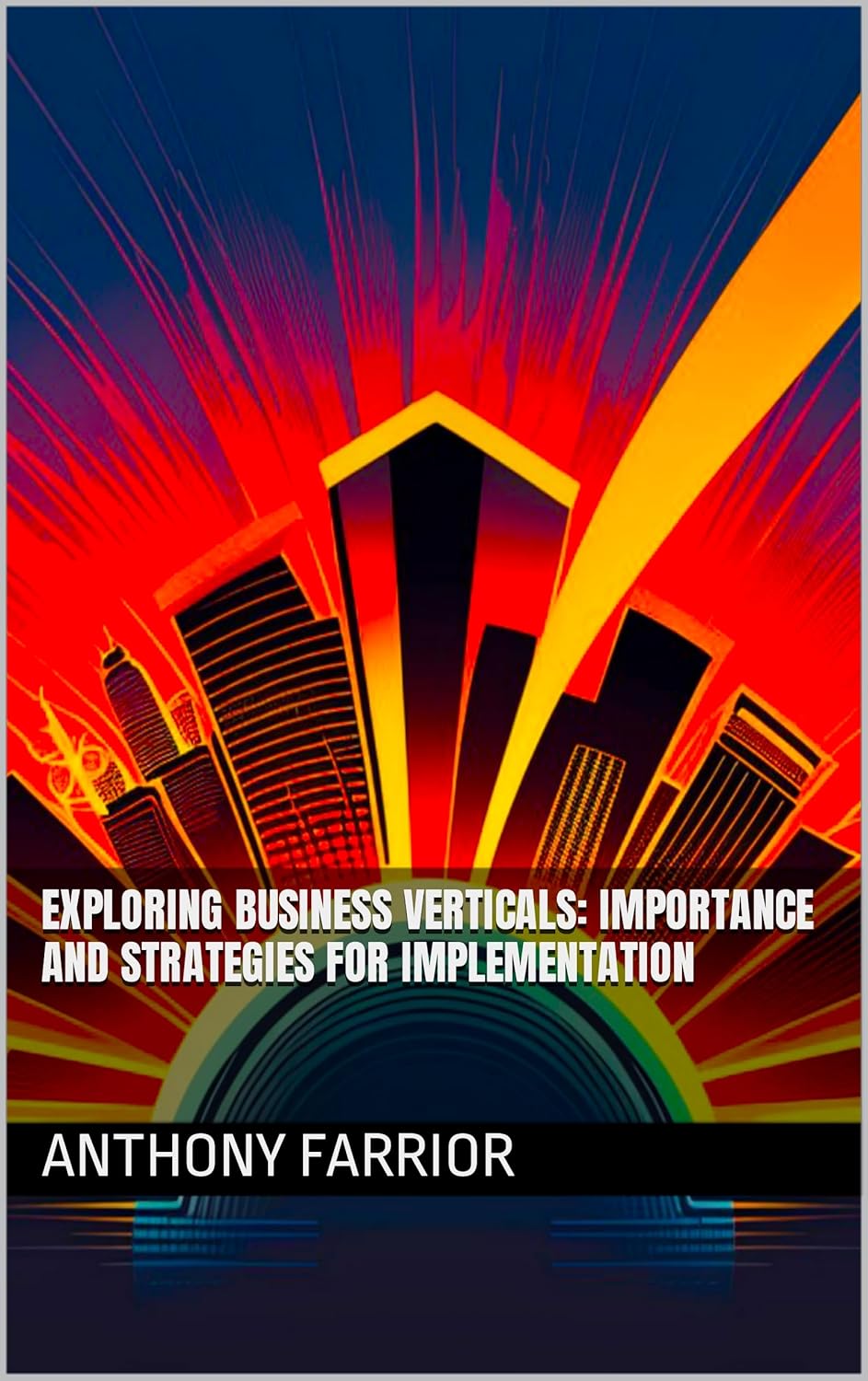 Exploring Business Verticals: Importance and Strategies for ...