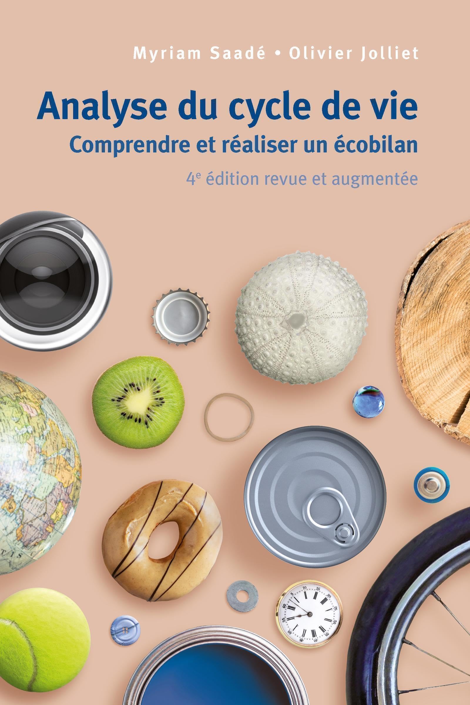 Analyse du cycle de vie: Comprendre et réaliser un écobilan : Jolliet ...