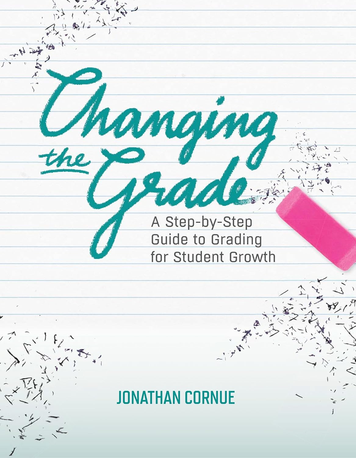 Amazon.com: Changing the Grade: A Step-by-Step Guide to Grading for ...