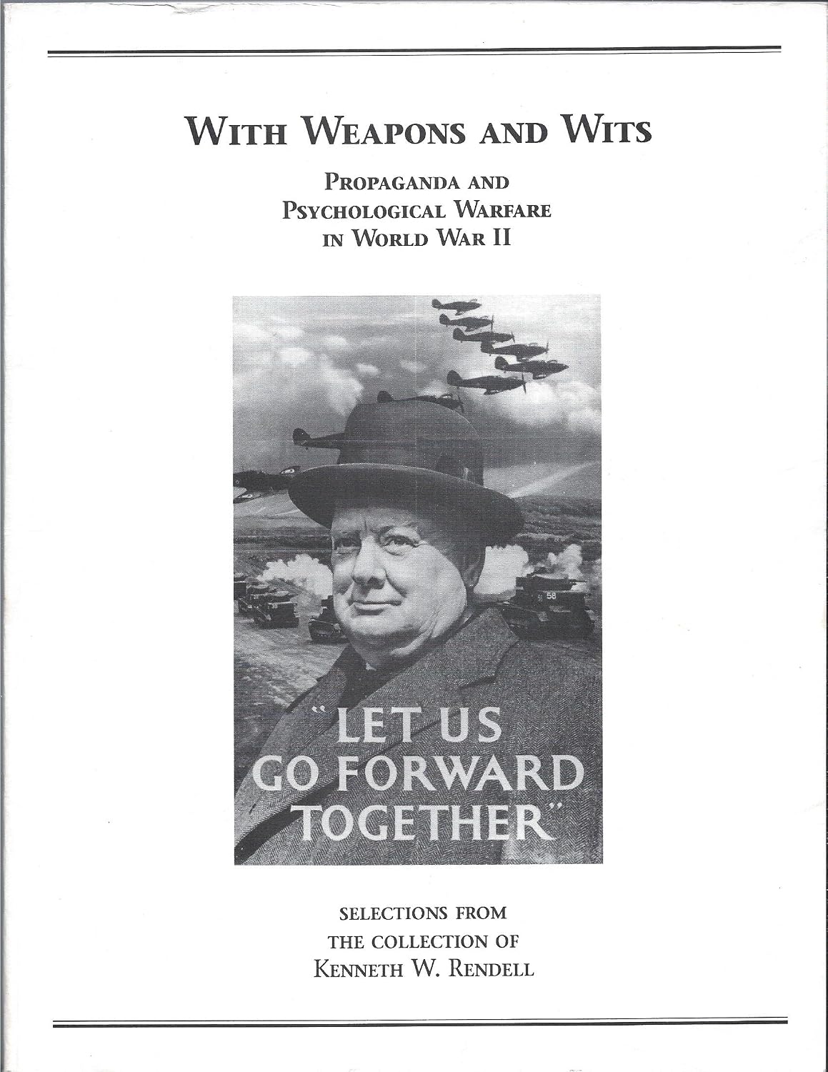 With Weapons and Wits. Propaganda and Psychological Warfare in World ...