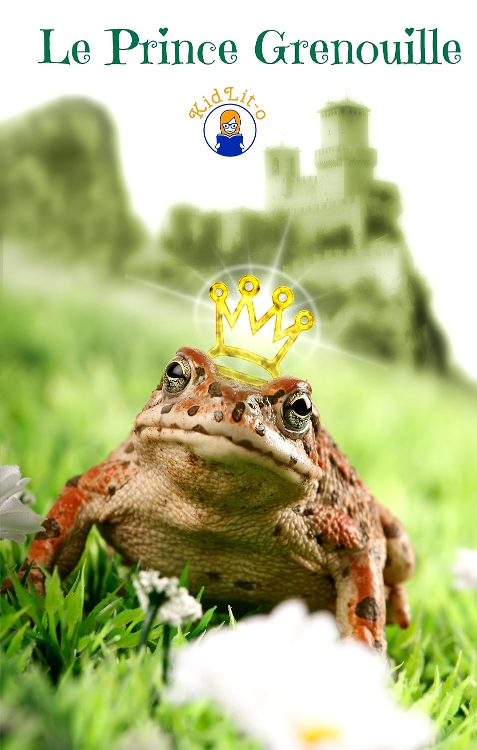 Le Prince Grenouille en français d'aujourd'hui (Translated) (French ...