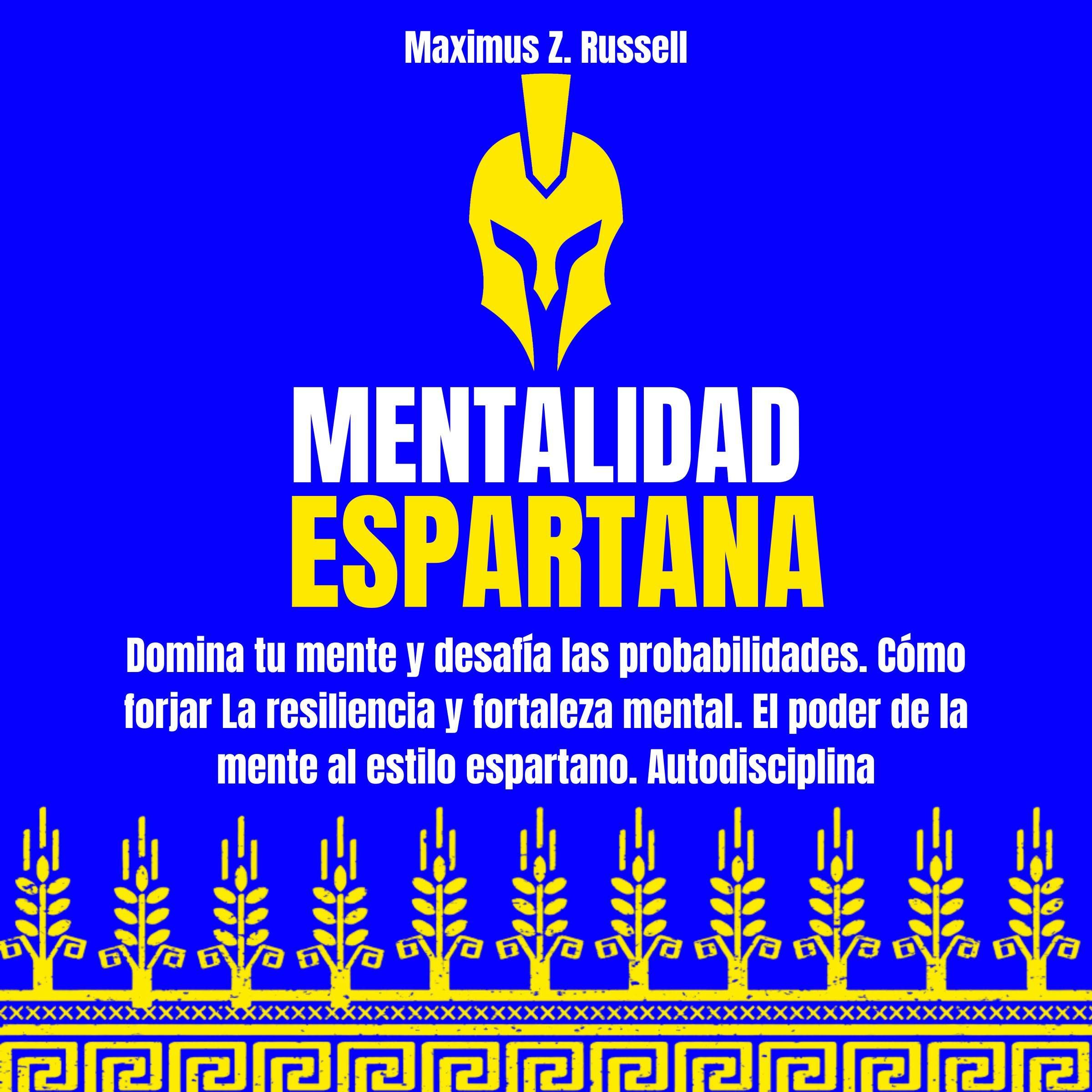 Buy Mentalidad Espartana [Spartan Mentality]: Domina tu Mente y Desafía ...