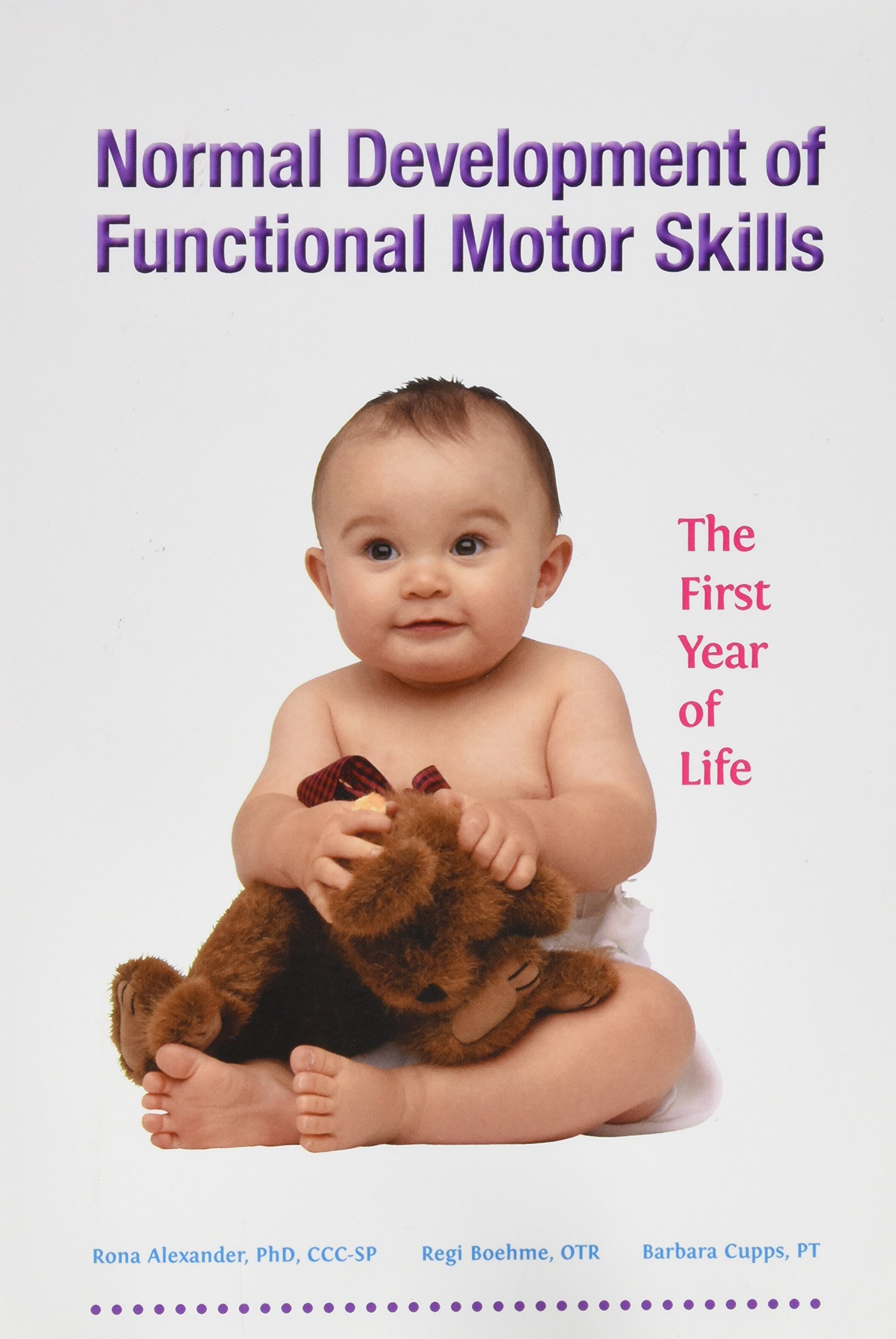 Normal Development of Functional Motor Skills: The First Year of Life ...