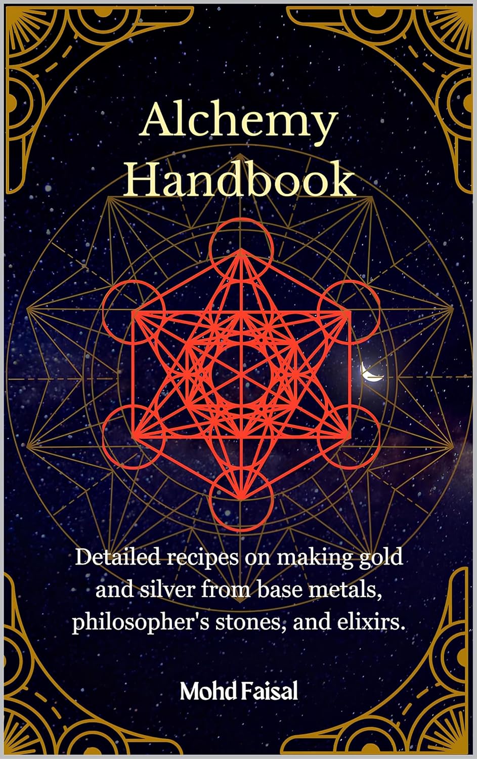 Alchemy Handbook: Detailed recipes on making gold and silver from base ...