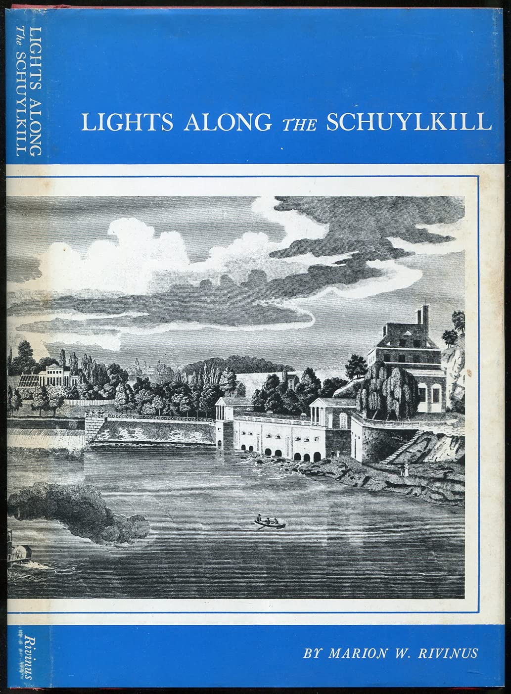 Lights along the Schuylkill: Rivinus, Marion Willis Martin: Amazon.com ...
