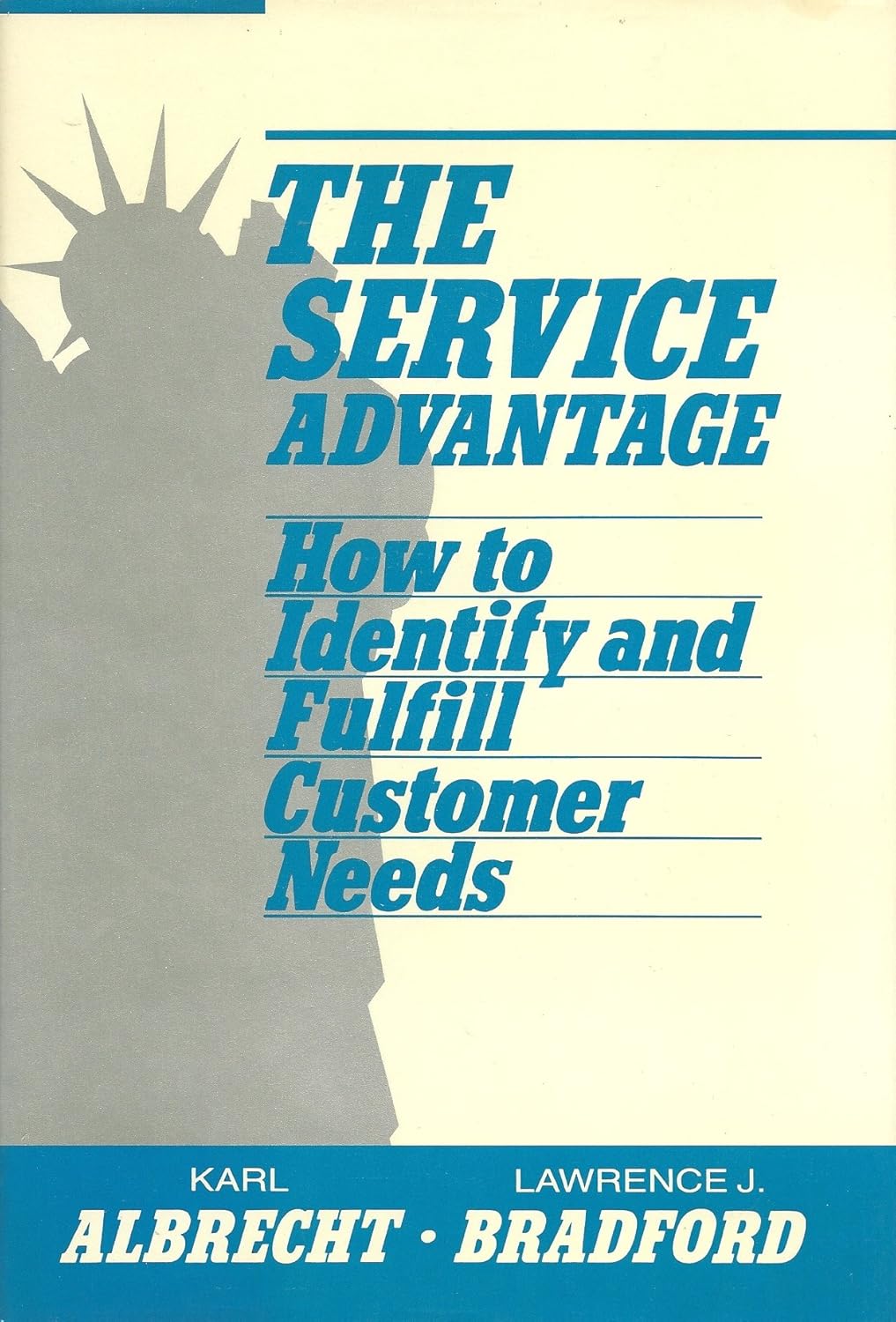 The Service Advantage. How to Identify & Fulfill Customer Needs.: Karl ...