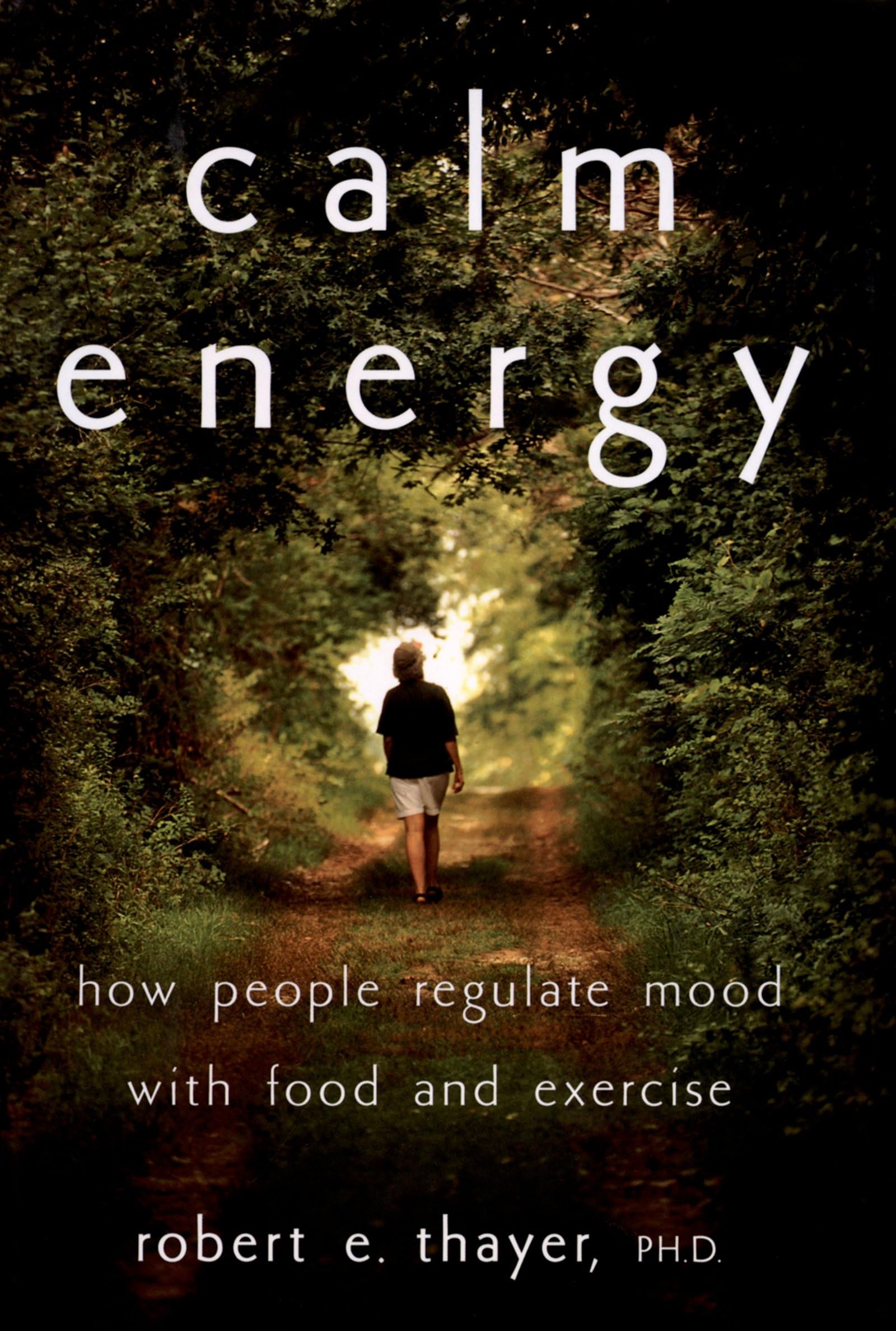 Amazon.com: Calm Energy: How People Regulate Mood with Food and ...