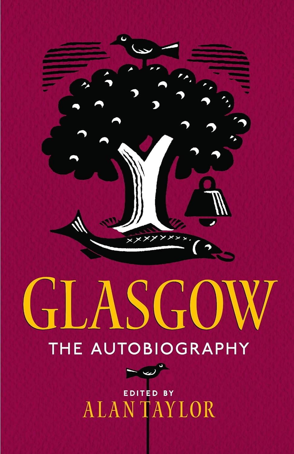 Glasgow: The Autobiography: Taylor, Alan: 9781780274812: Amazon.com: Books