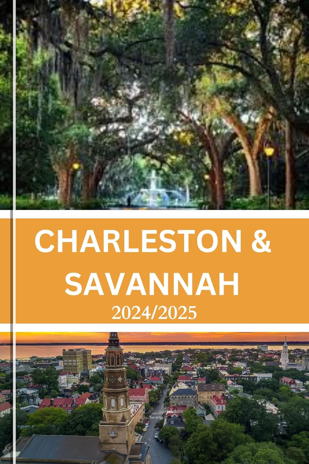 CHARLESTON & SAVANNAH 2024/2025: Pocket travel guide to discover the ...