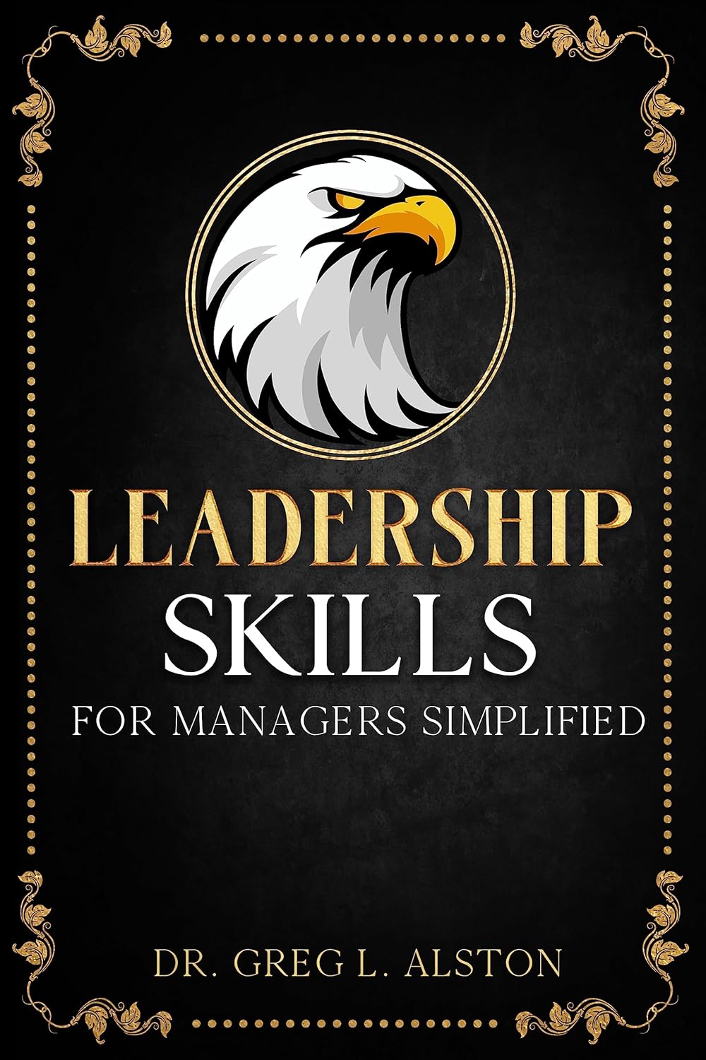 Amazon.com: Leadership Skills For Managers Simplified: Master the ...