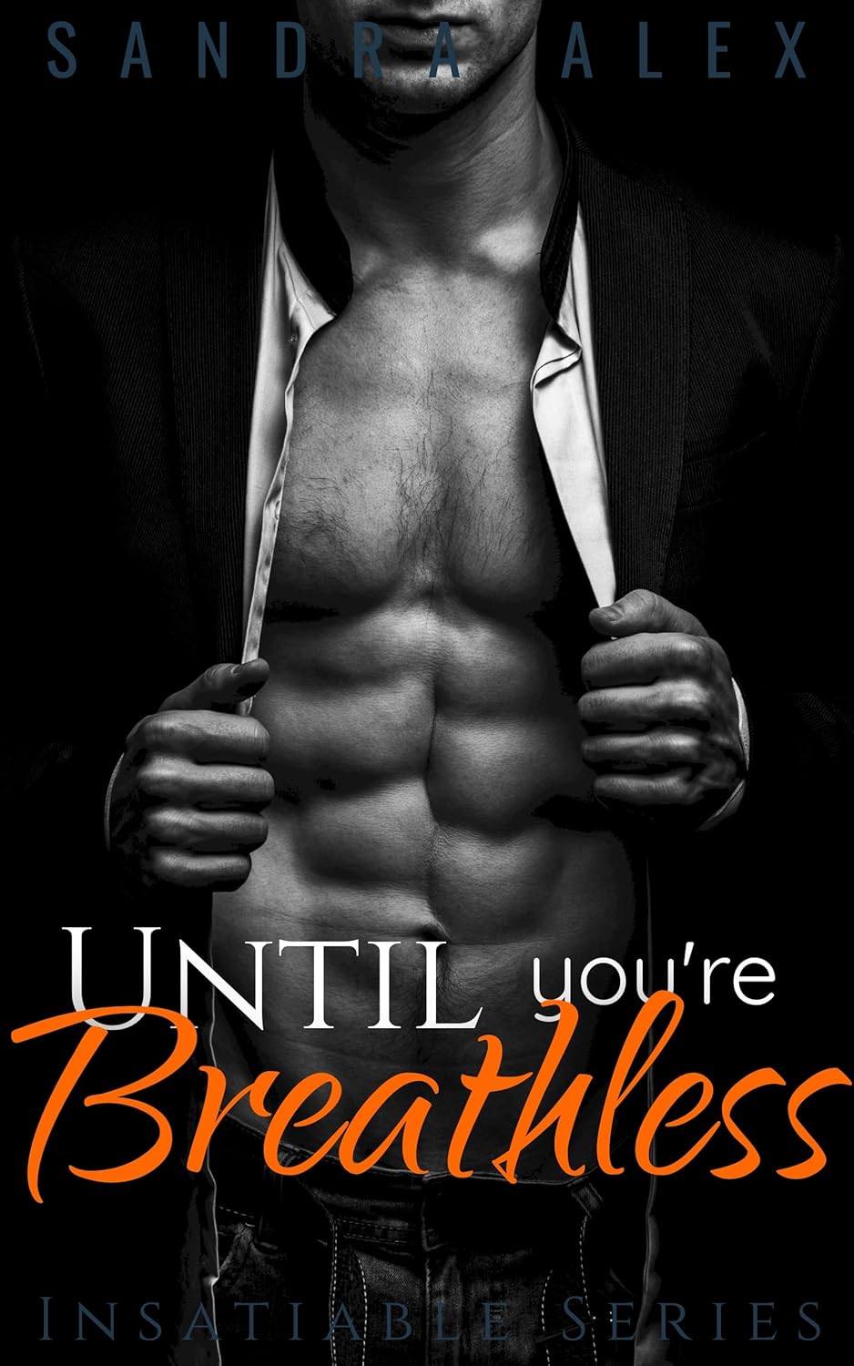 Amazon.com: Until You're Breathless (Insatiable Book 1) eBook : Alex ...