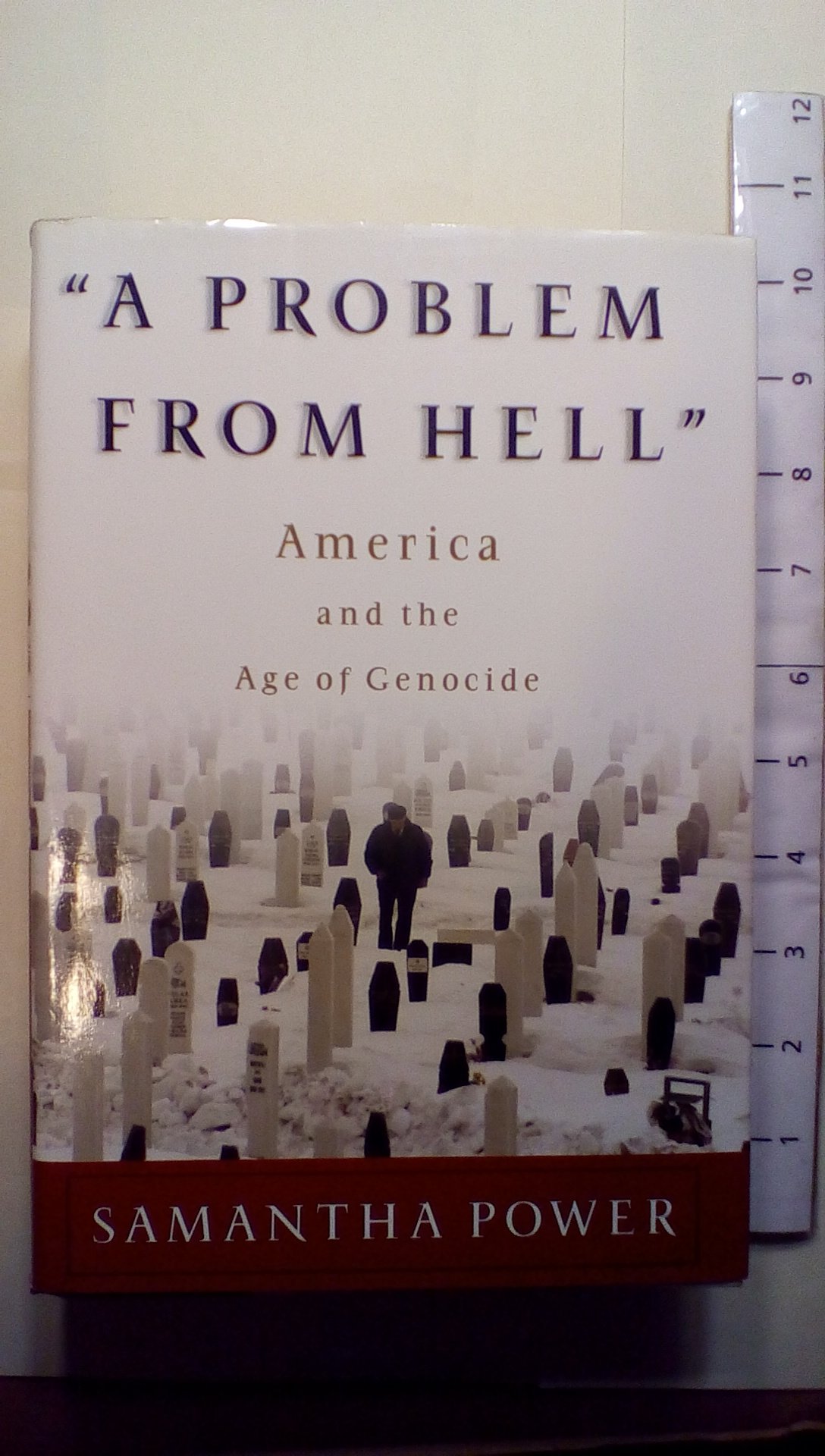 A Problem From Hell: America and the Age of Genocide: Power, Samantha ...
